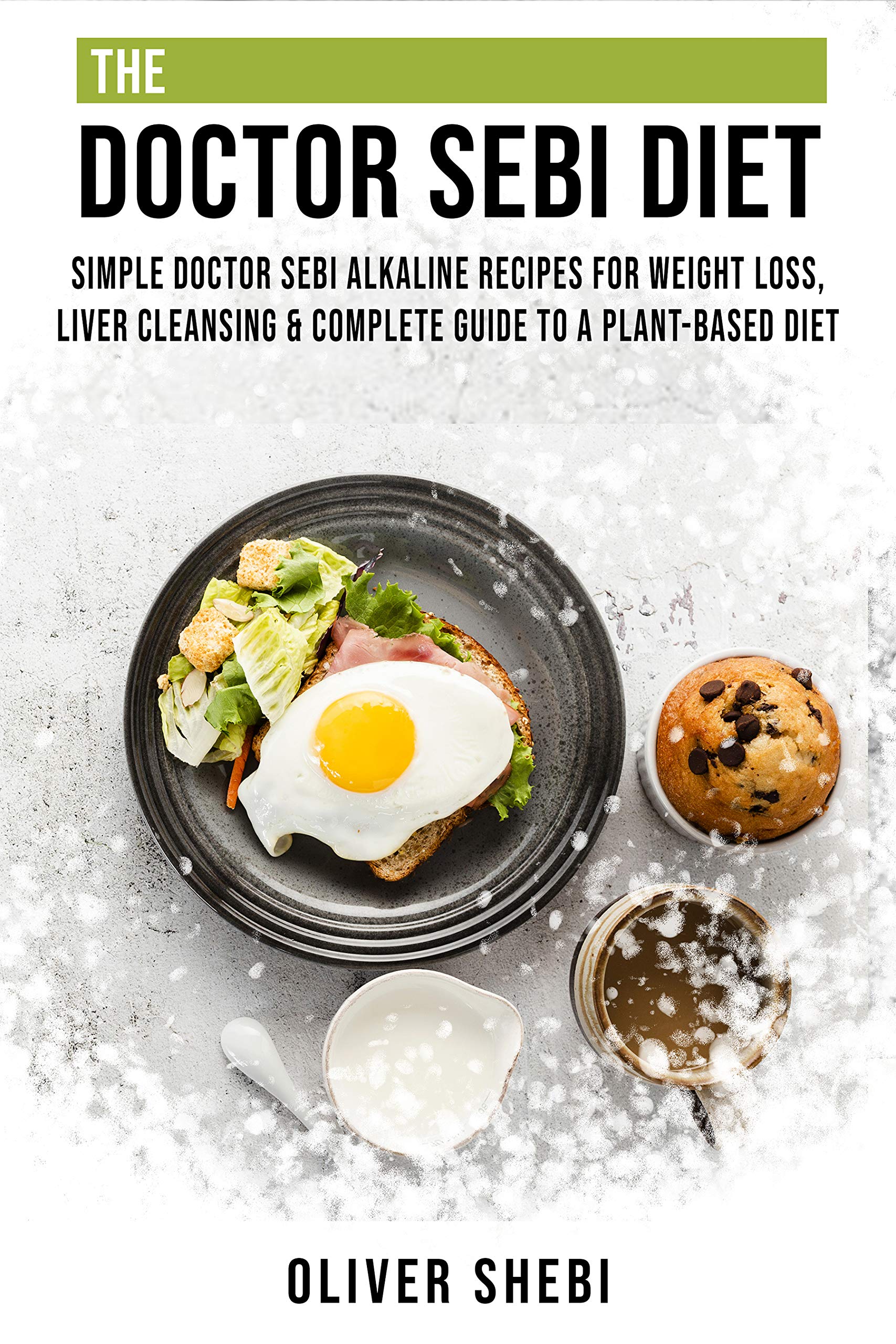 The Doctor Sebi Diet: 100+ Simple Doctor Sebi Alkaline Recipes for ...