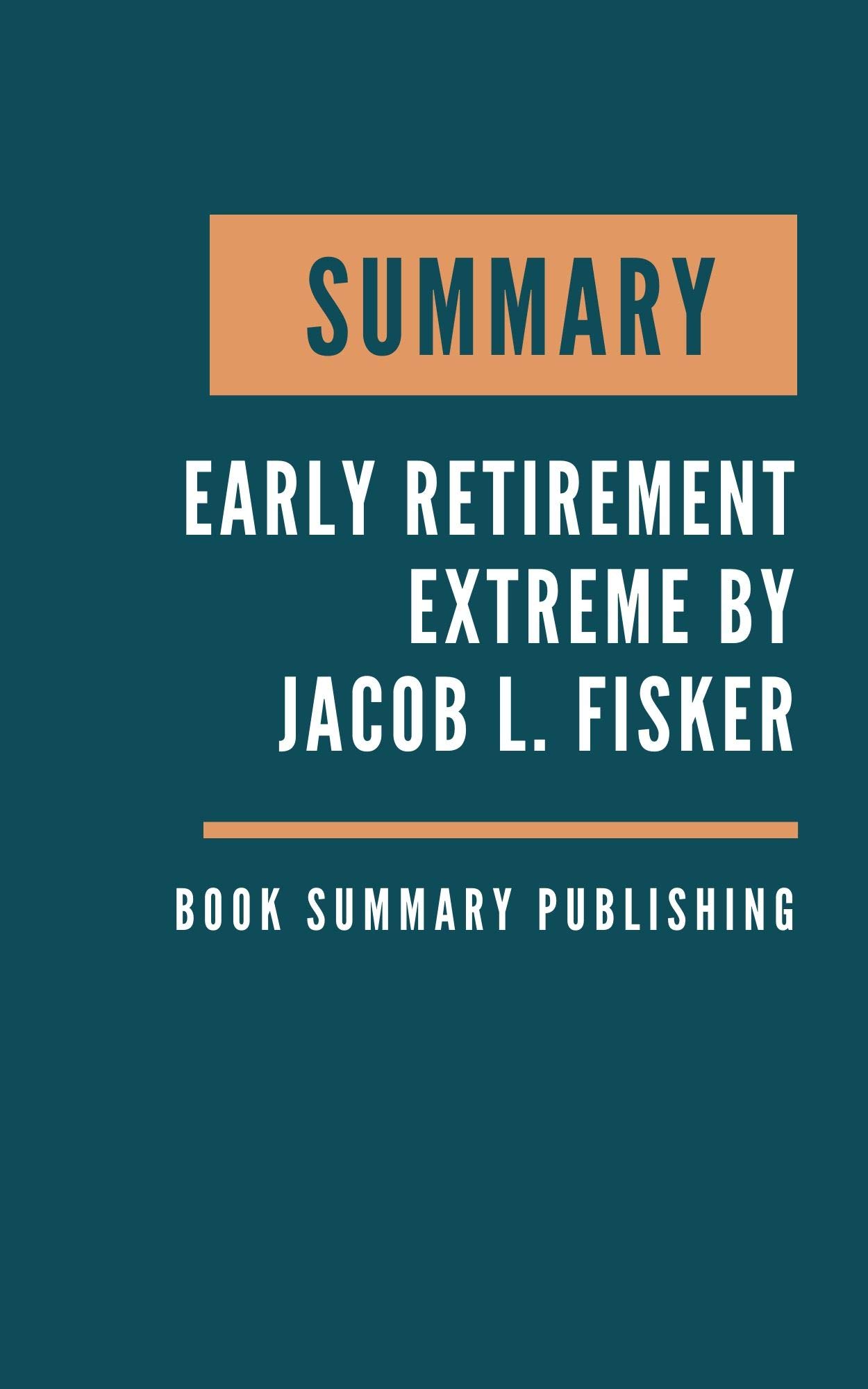 SUMMARY: Early Retirement Extreme - A Philosophical and Practical Guide ...