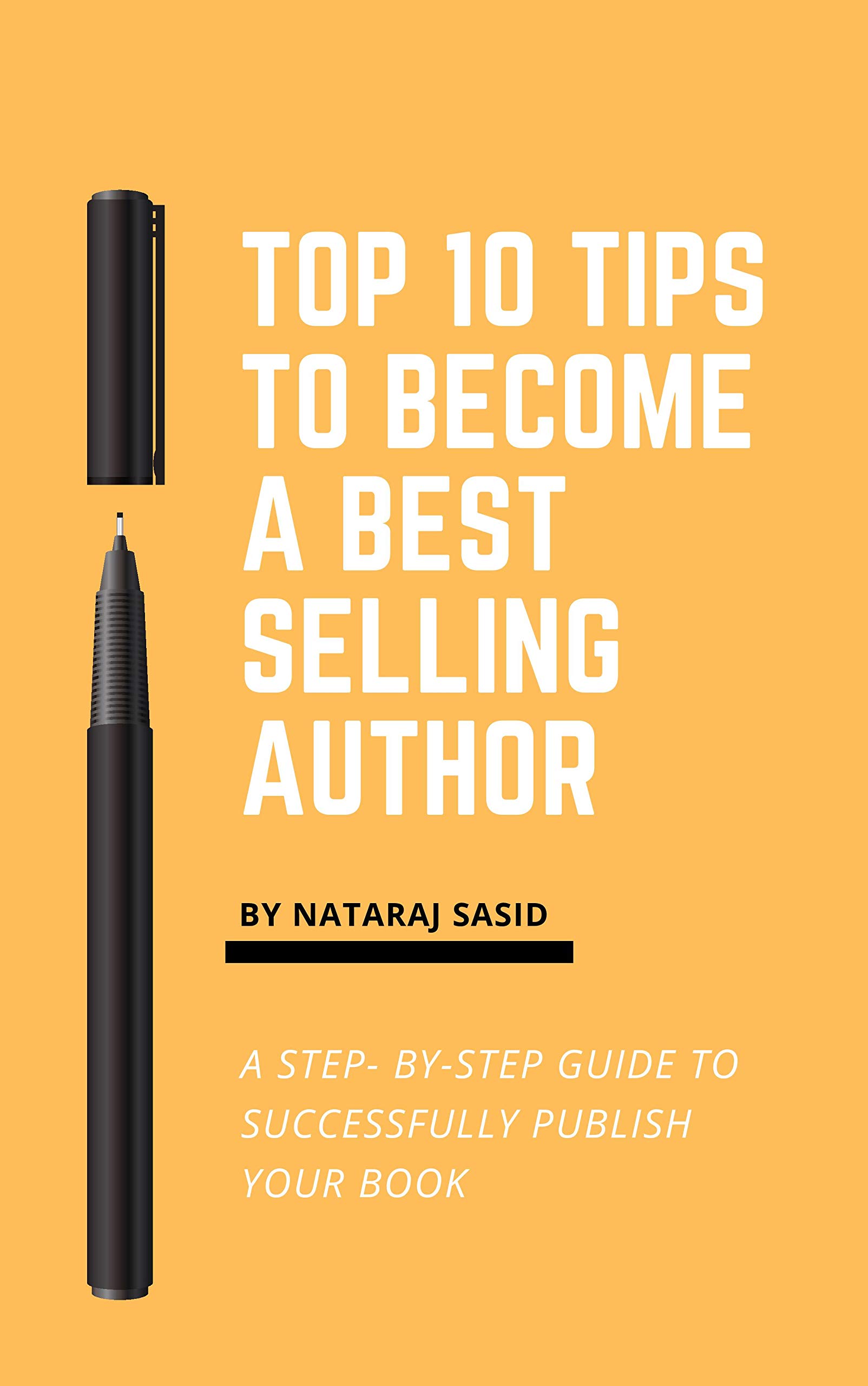 Top ten tips to become a best-selling author: Step-by-step guide to ...