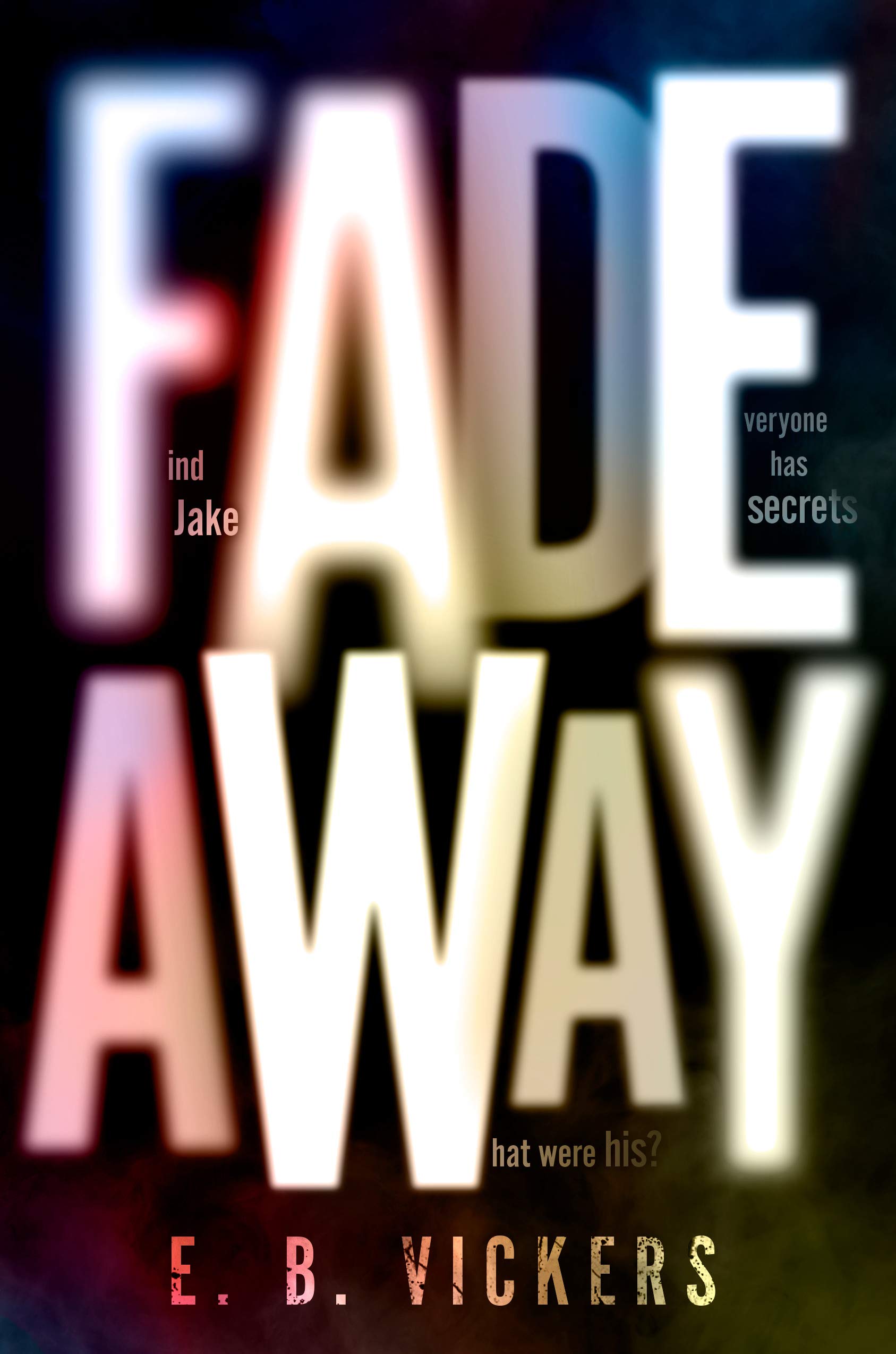 Fadeaway by E.B. Vickers | Goodreads