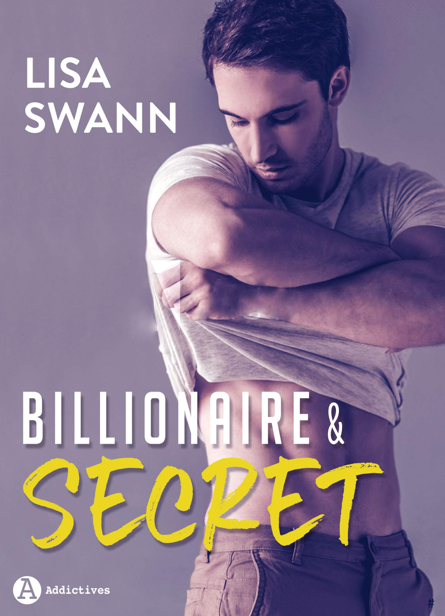 Billionaire & Secret (teaser) (French Edition) by Lisa Swann | Goodreads