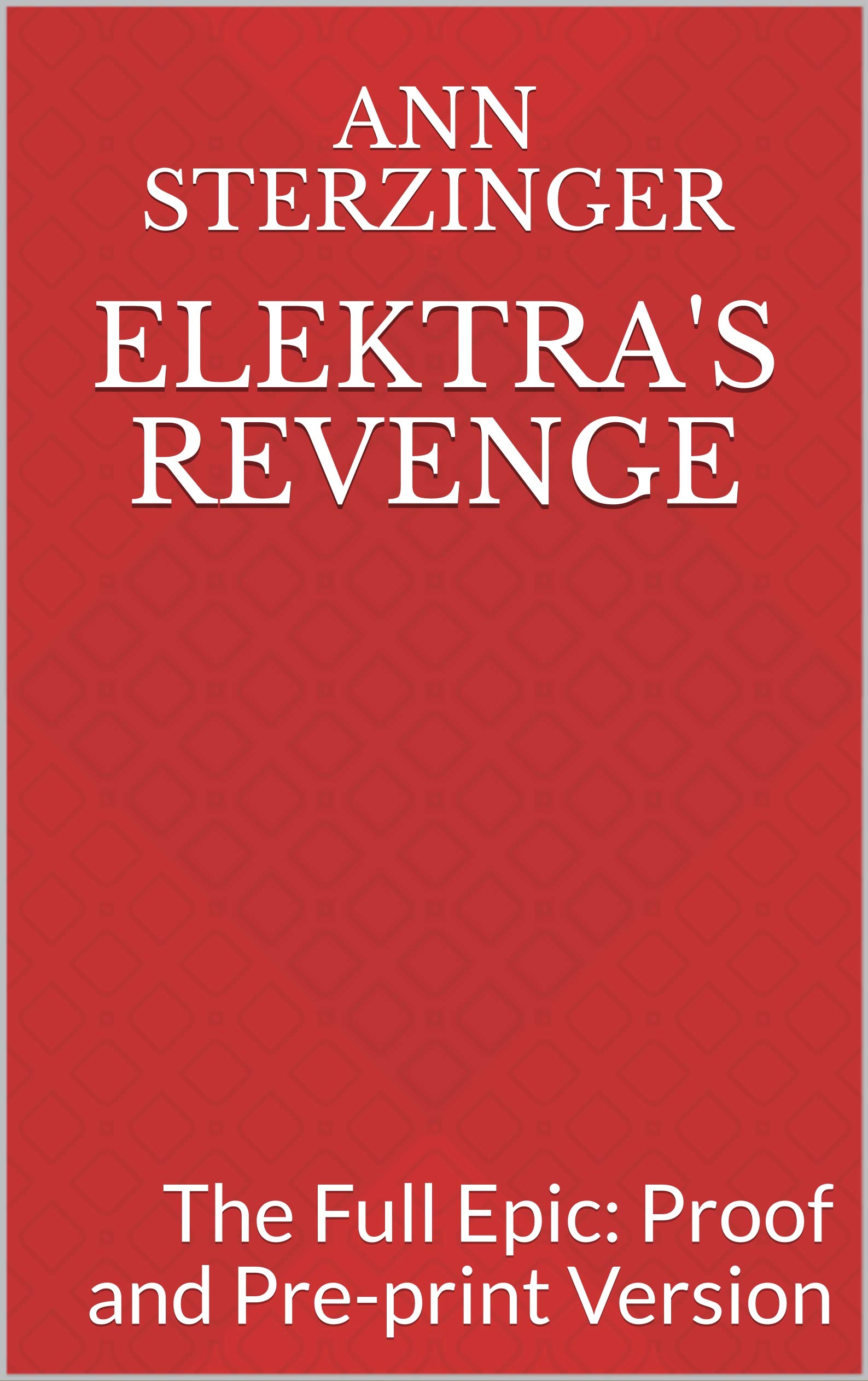 Elektra's Revenge by Ann Sterzinger | Goodreads