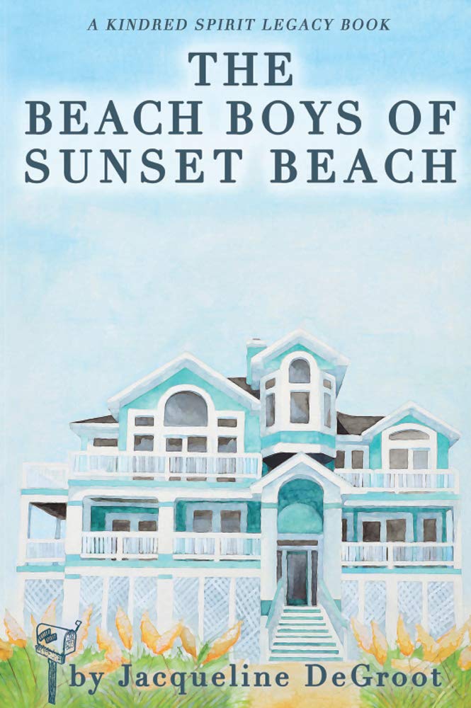 The Beach Boys of Sunset Beach: A Kindred Spirit Legacy Book by ...