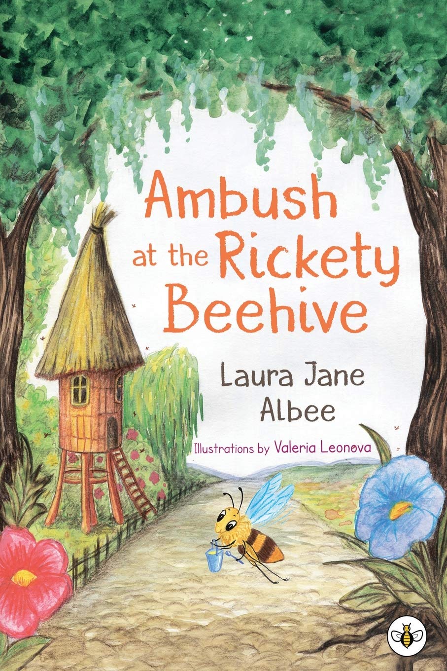 Ambush at the Rickety Beehive by Laura Jane Albee | Goodreads