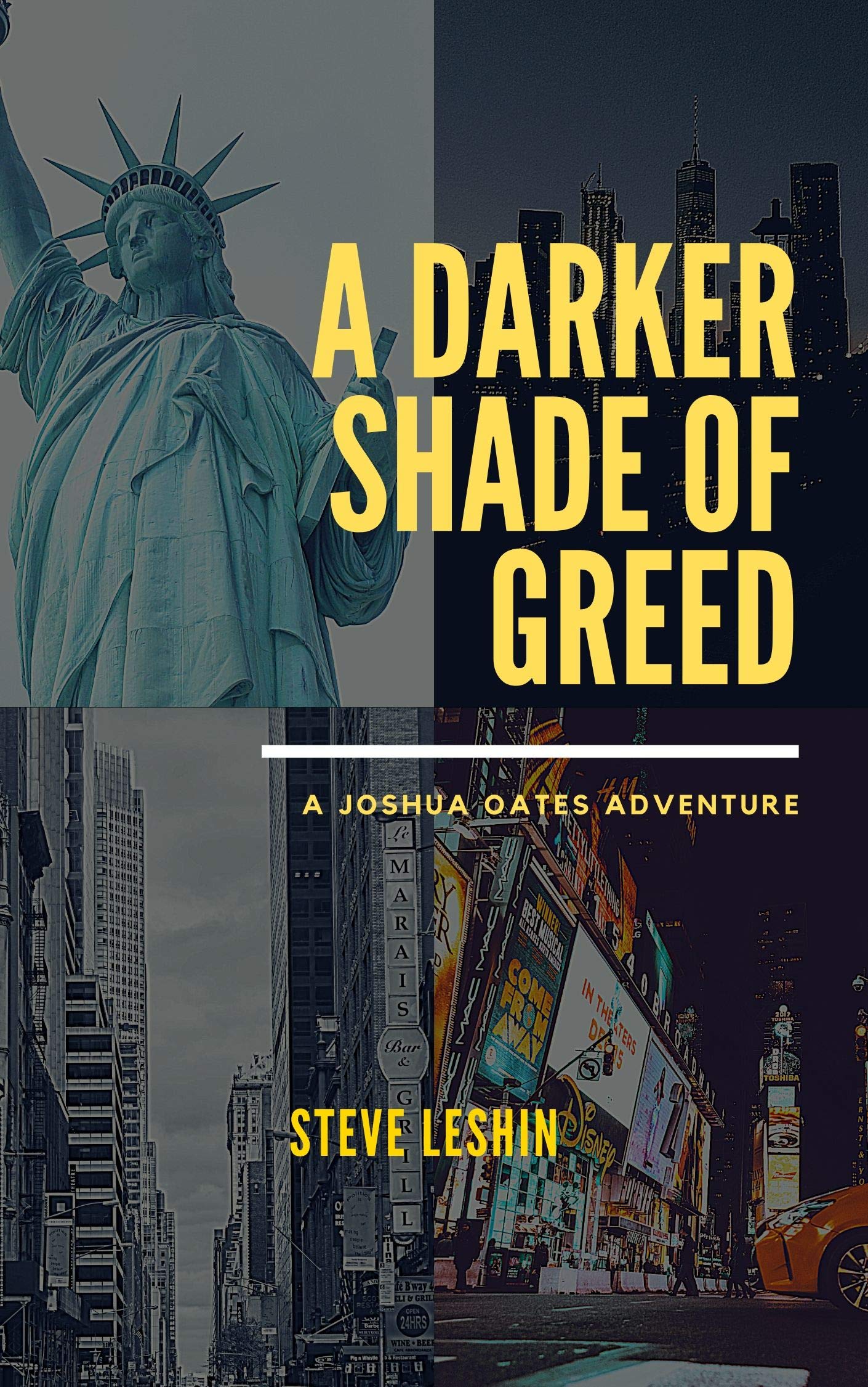 A Darker Shade of Greed: A Joshua Oates Adventure by Steve Leshin ...