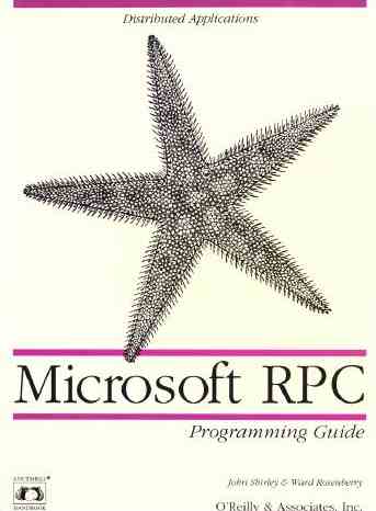 Microsoft RPC Programming Guide (Nutshell Handbooks) by John Shirley | Goodreads