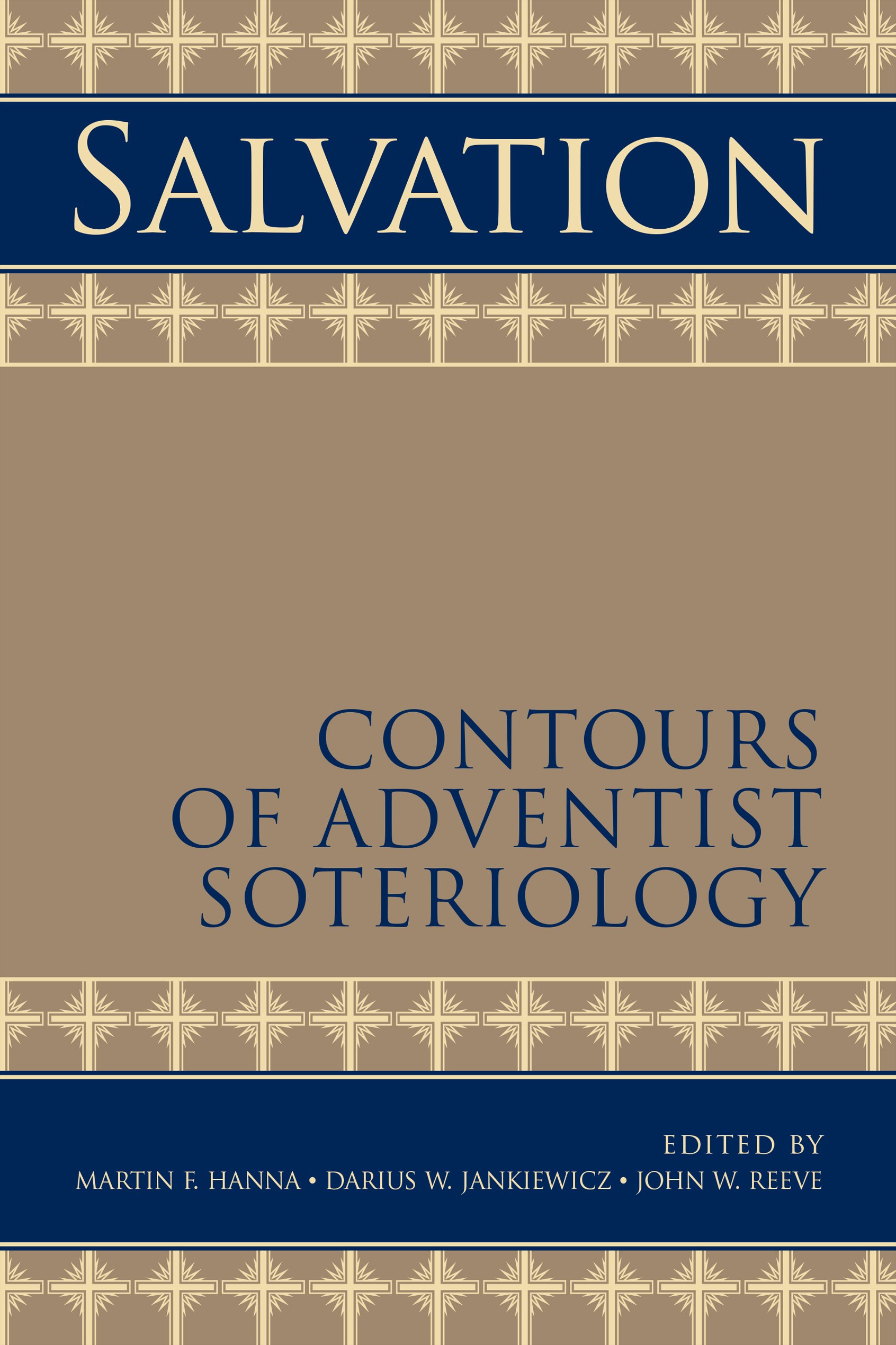 Salvation: Contours of Adventist Soteriology by Martin F. Hanna;Darius ...
