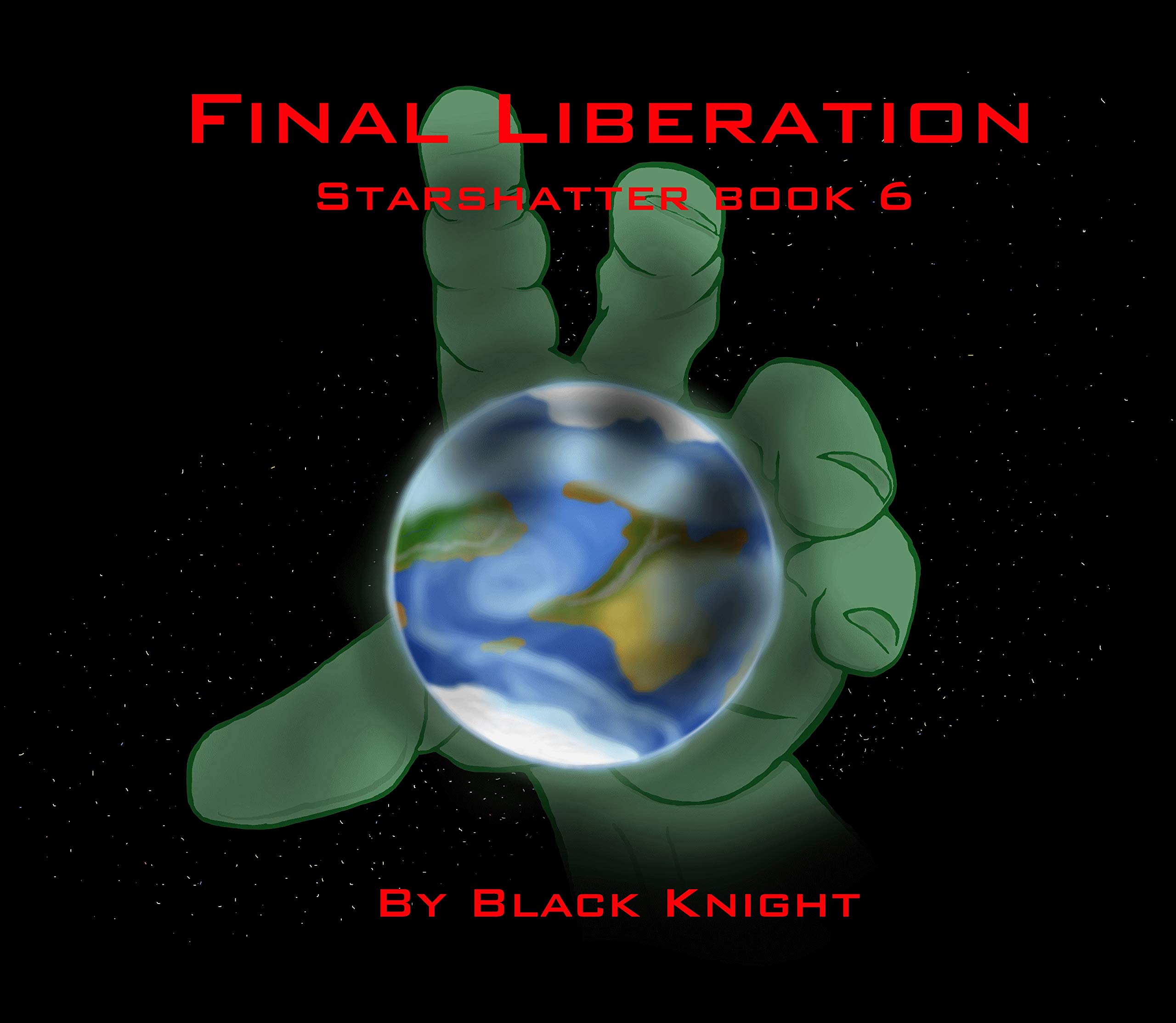 Final Liberation (Starshatter Book 6) by Black Knight | Goodreads