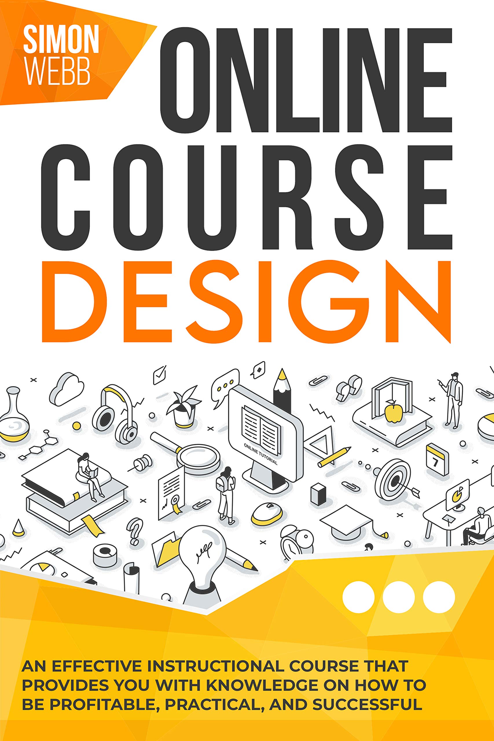 Online Course Design: An Effective Instructional Course That Provides ...