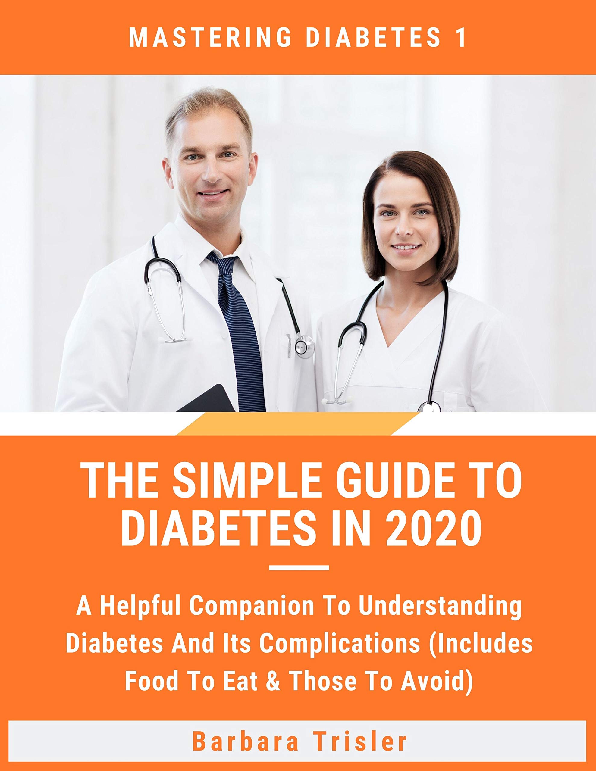 The Simple Guide To Diabetes In 2020: A Helpful Companion To ...