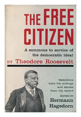 The Free Citizen: A Summons to Service of the Democratic Ideal by ...