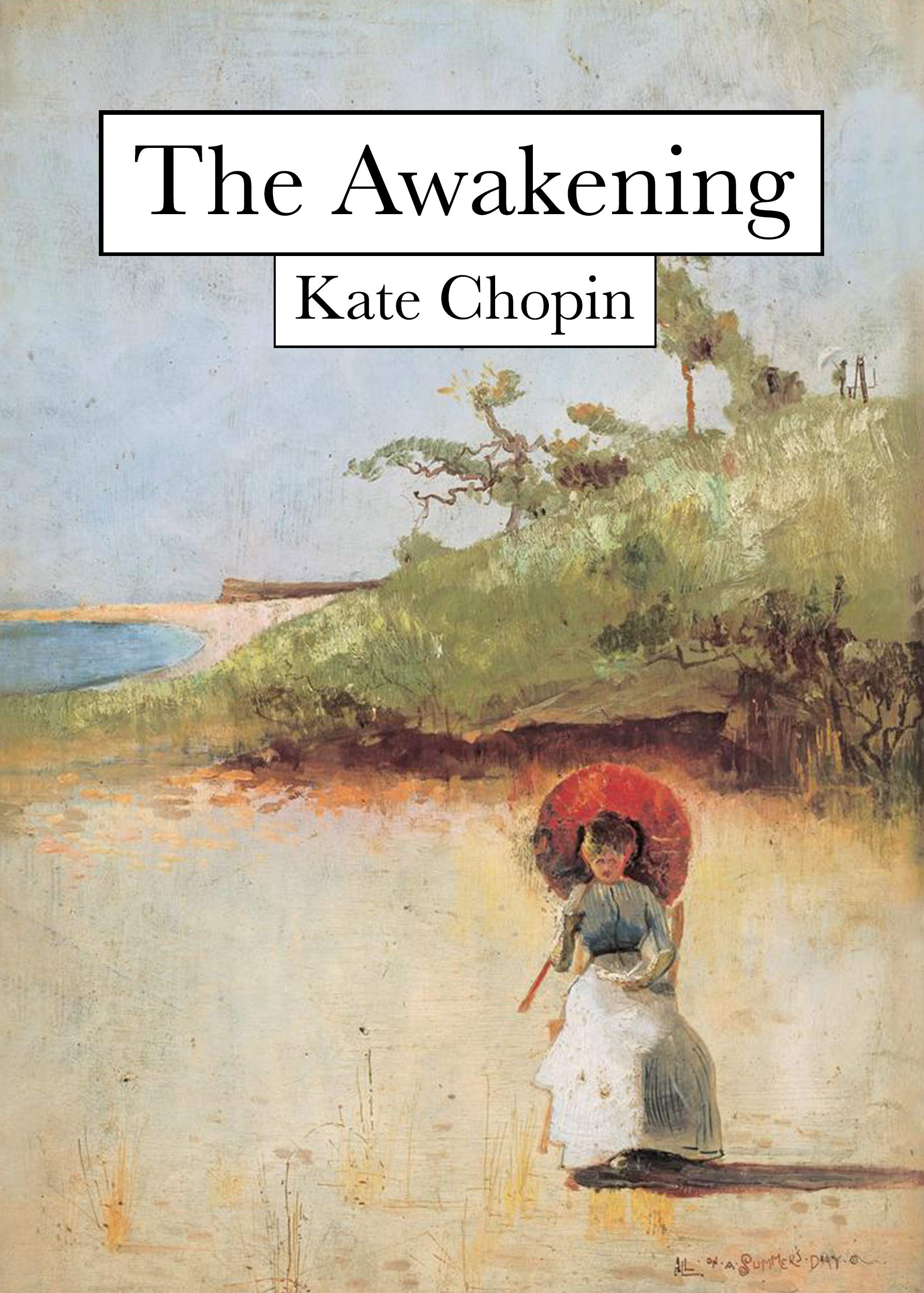 The Awakening (Original by Kate Chopin)(Annotated) by Kate Chopin ...