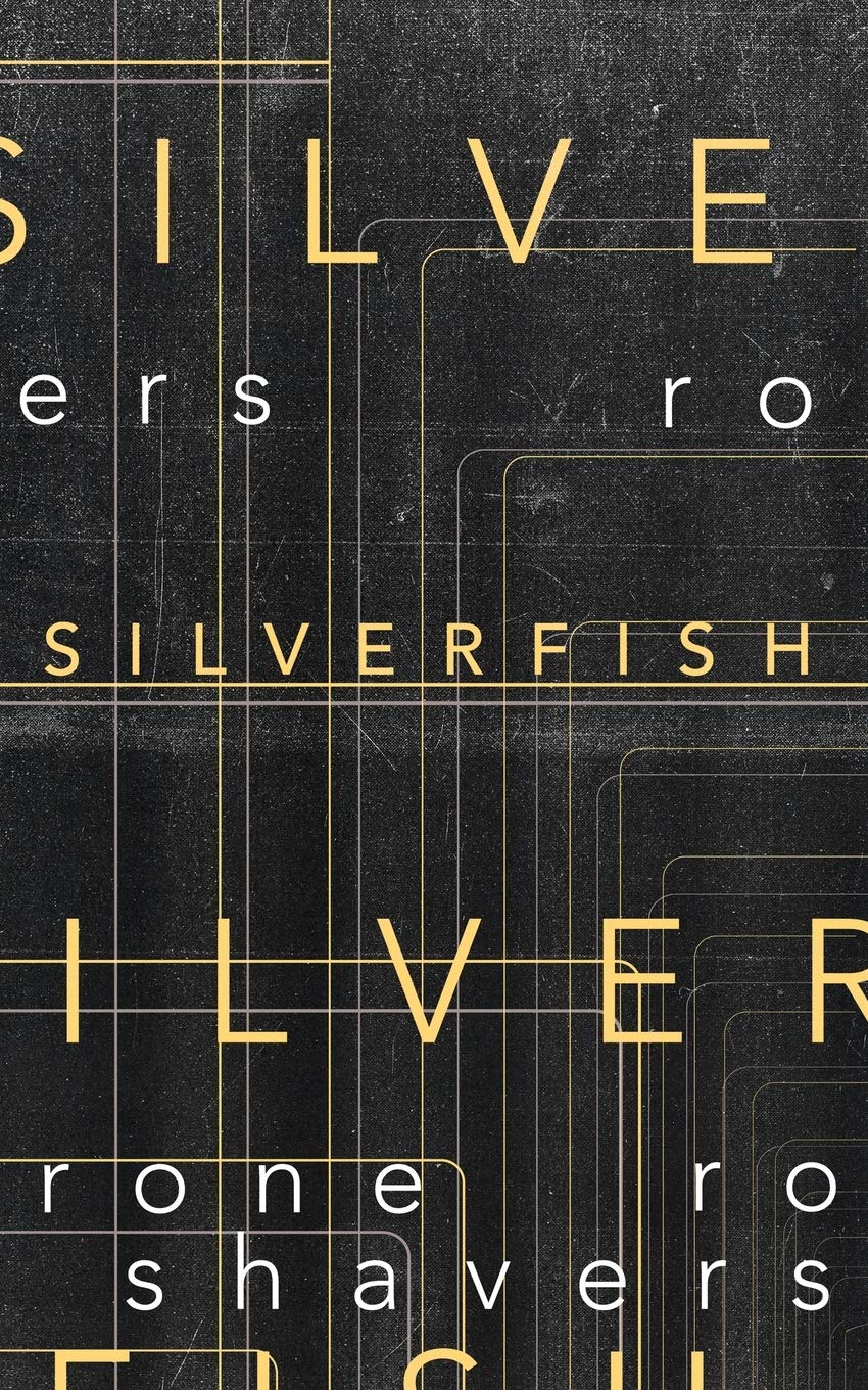 Silverfish by Rone Shavers | Goodreads