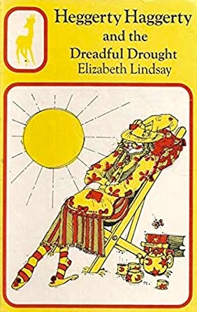 Heggerty Haggerty and the Dreadful Drought by Elizabeth Lindsay | Goodreads