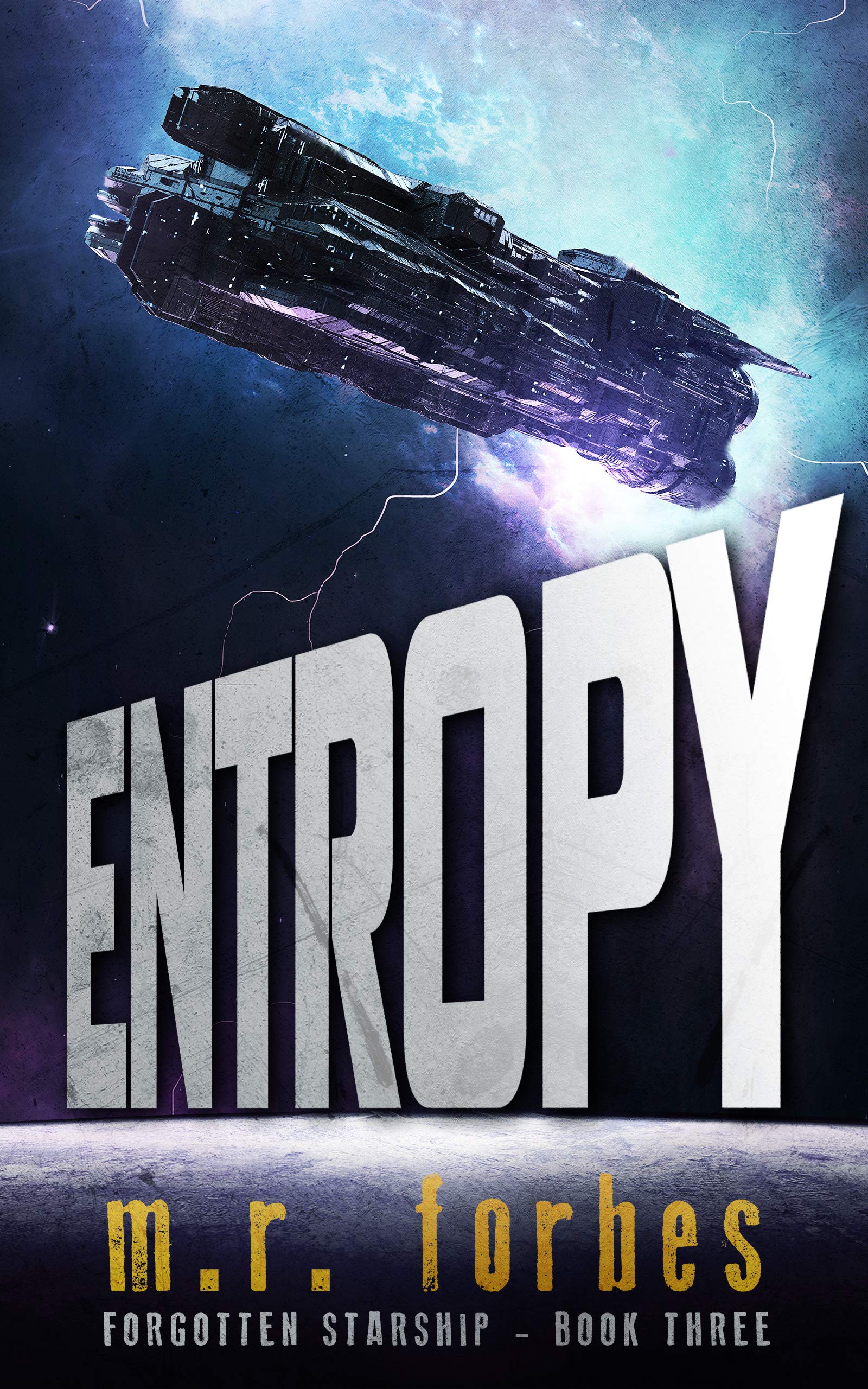 Entropy (Forgotten Starship, #3) by M.R. Forbes | Goodreads