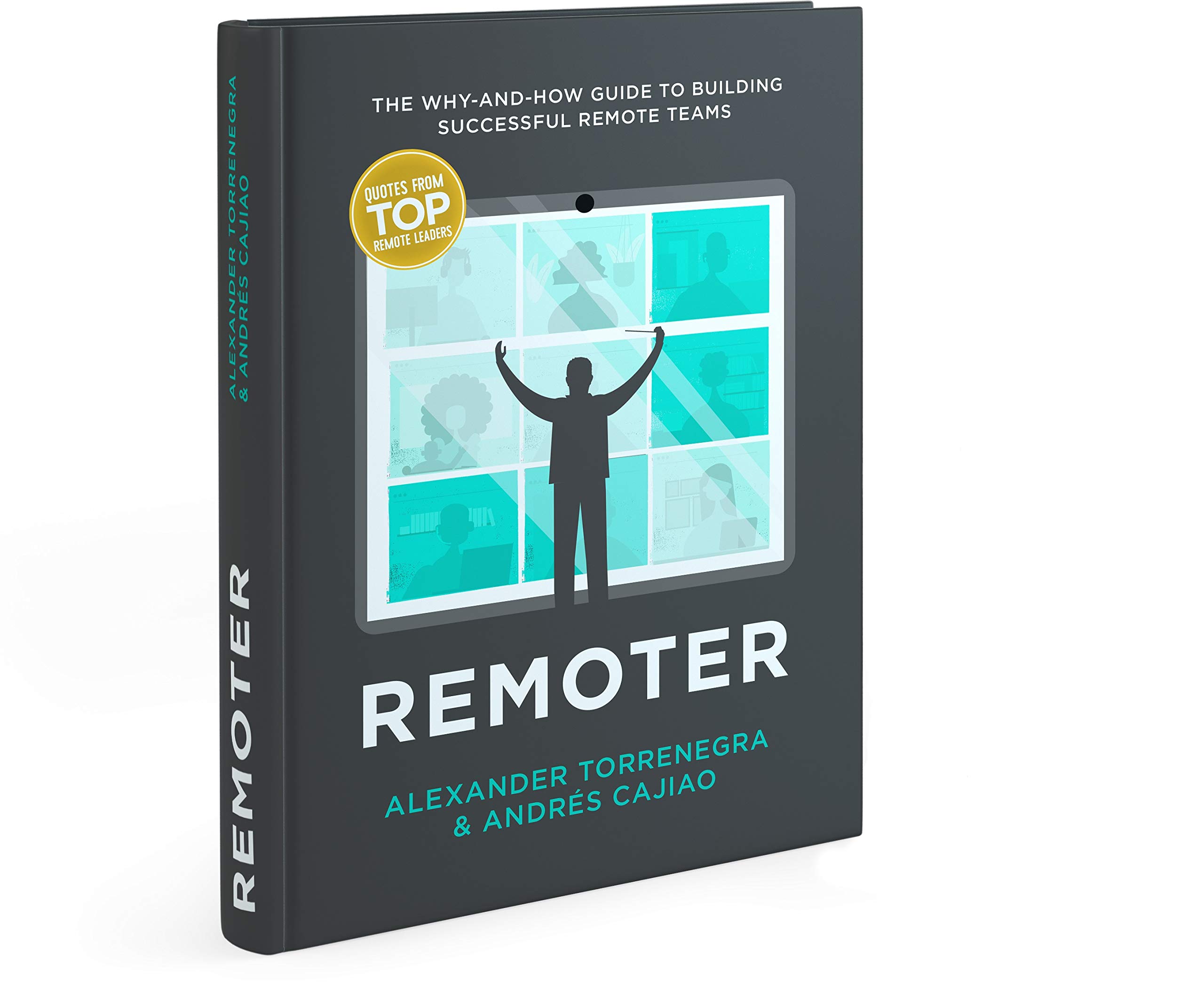 Remoter: the why-and-how guide to building successful remote teams by ...