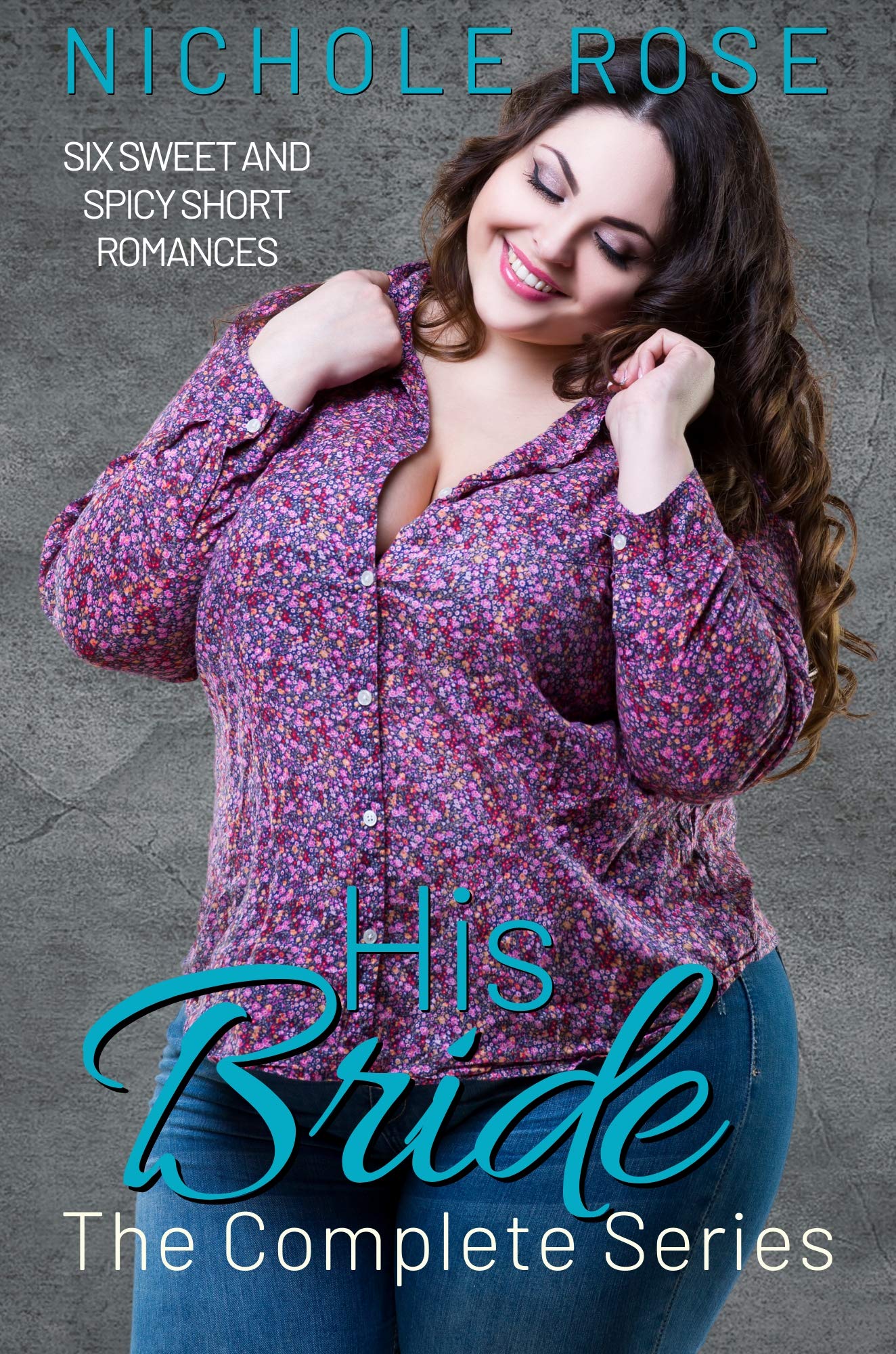 His Bride: The Complete Series (His Bride #1-6) by Nichole Rose | Goodreads