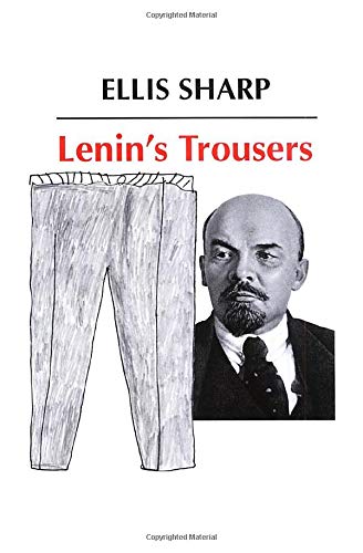 Lenin's Trousers by Ellis Sharp | Goodreads