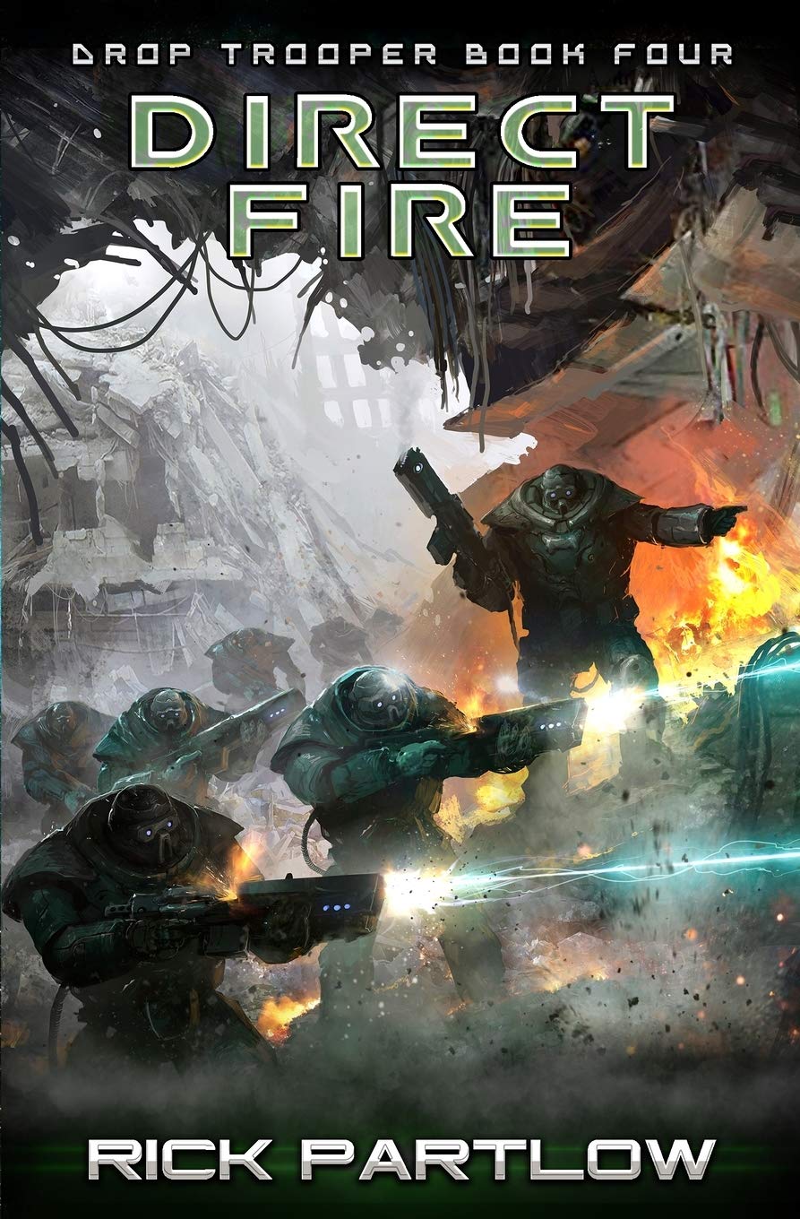 Direct Fire (Drop Trooper) by Rick Partlow | Goodreads