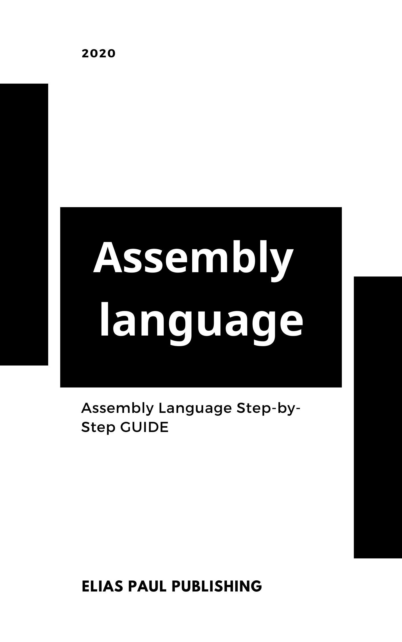 Assembly Language Step-by-Step GUIDE by ELAIS PAUL | Goodreads