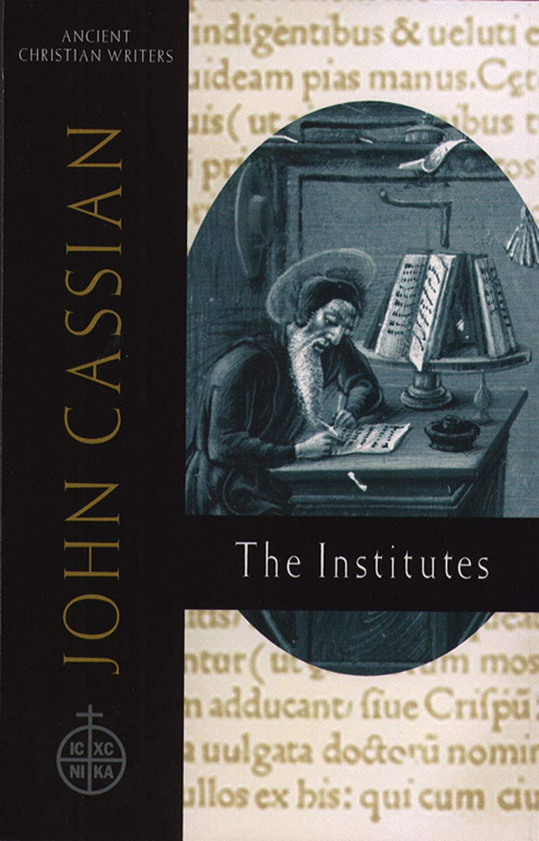 John Cassian: The Institutes by Boniface OP Ramsey | Goodreads