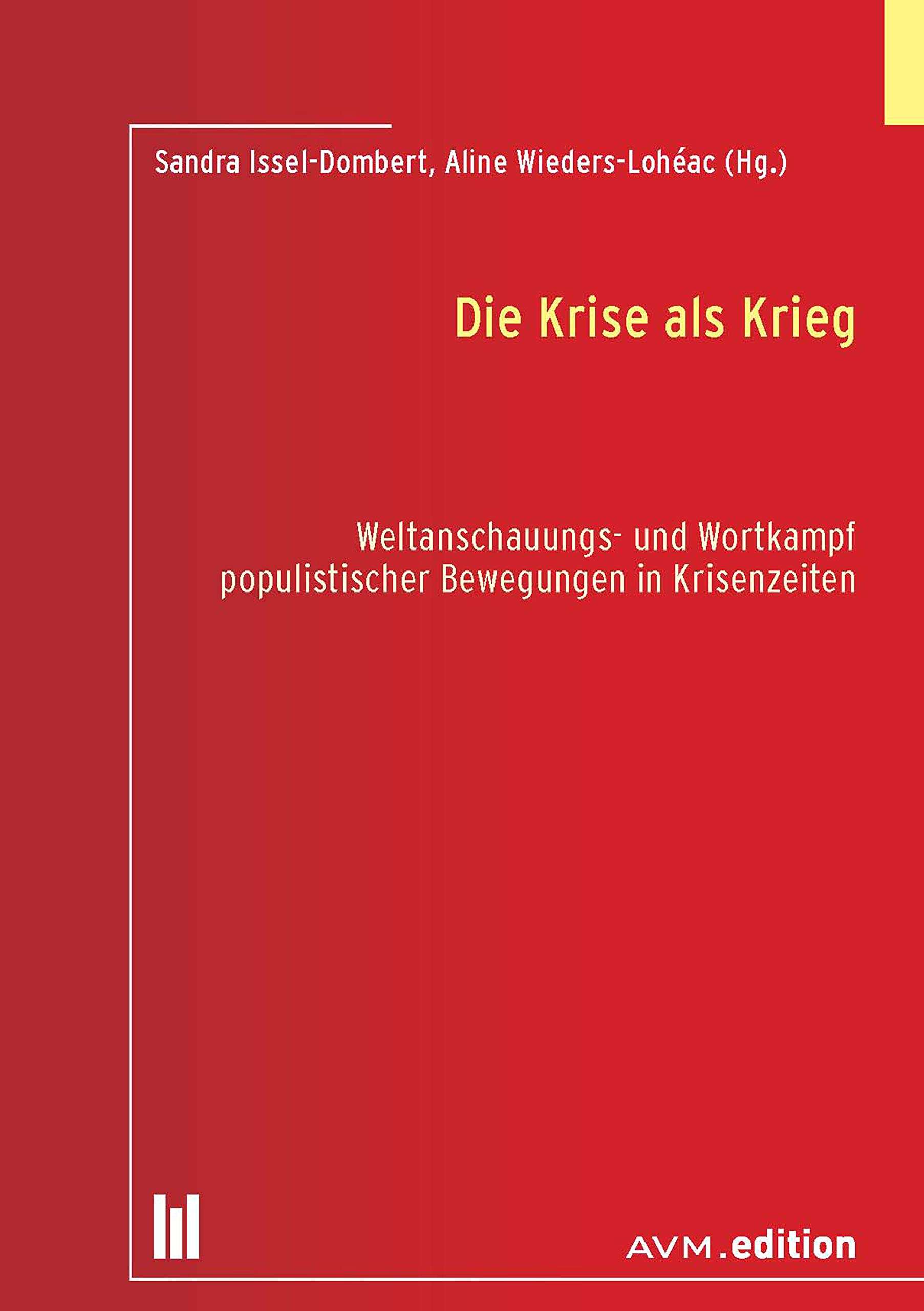 Die Krise als Krieg: Weltanschauungs- und Wortkampf populistischer ...