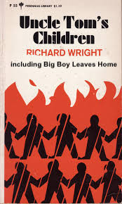 Uncle Tom's Children Big Boy Leaves Home by Richard Wright | Goodreads