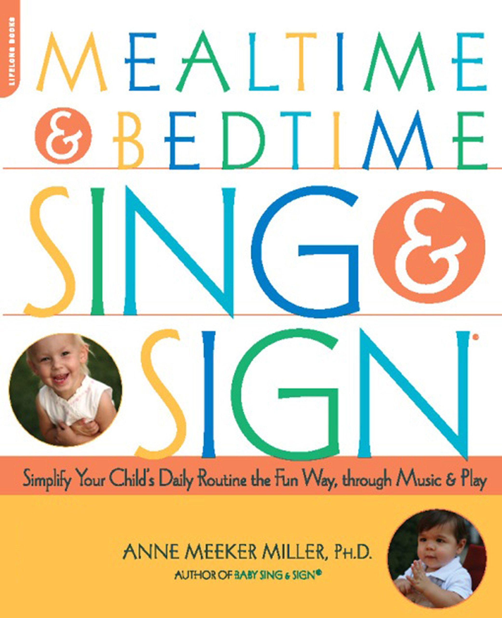Mealtime and Bedtime Sing & Sign: Learning Signs the Fun Way through ...