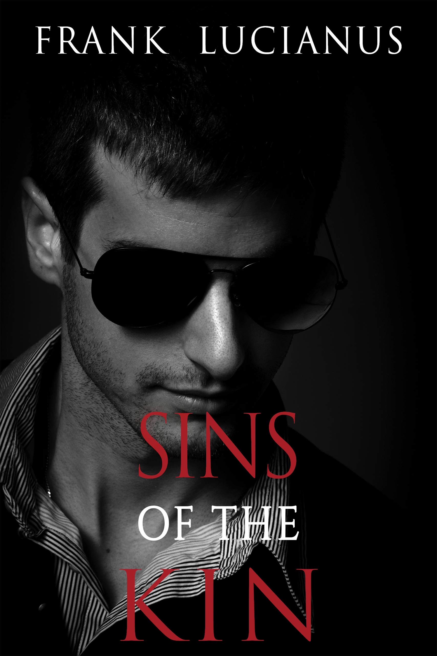Sins of the Kin (Frank Lucianus Mafia #4) by Frank Lucianus | Goodreads