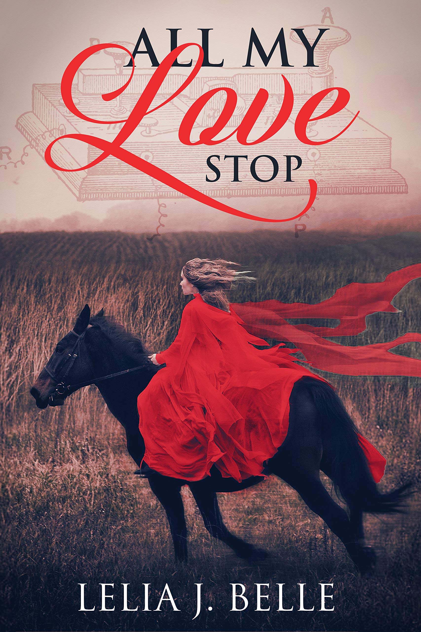 All My Love--Stop by Lelia J. Belle | Goodreads