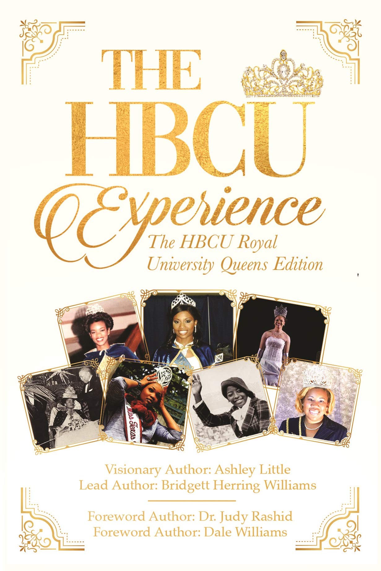 THE HBCU EXPERIENCE: THE HBCU ROYAL UNIVERSITY QUEENS EDITION by Ashley ...