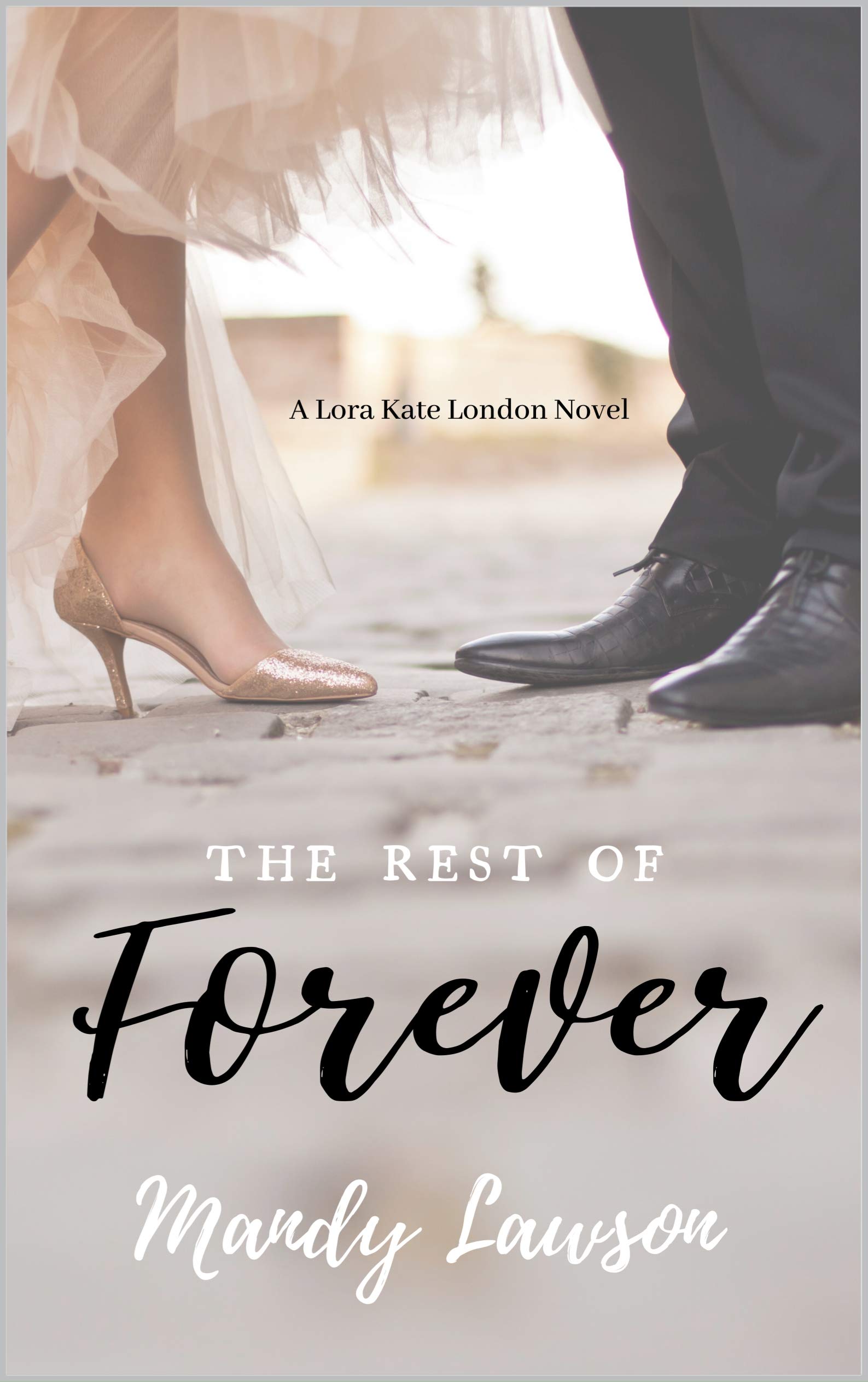 The Rest of Forever by Mandy Lawson | Goodreads
