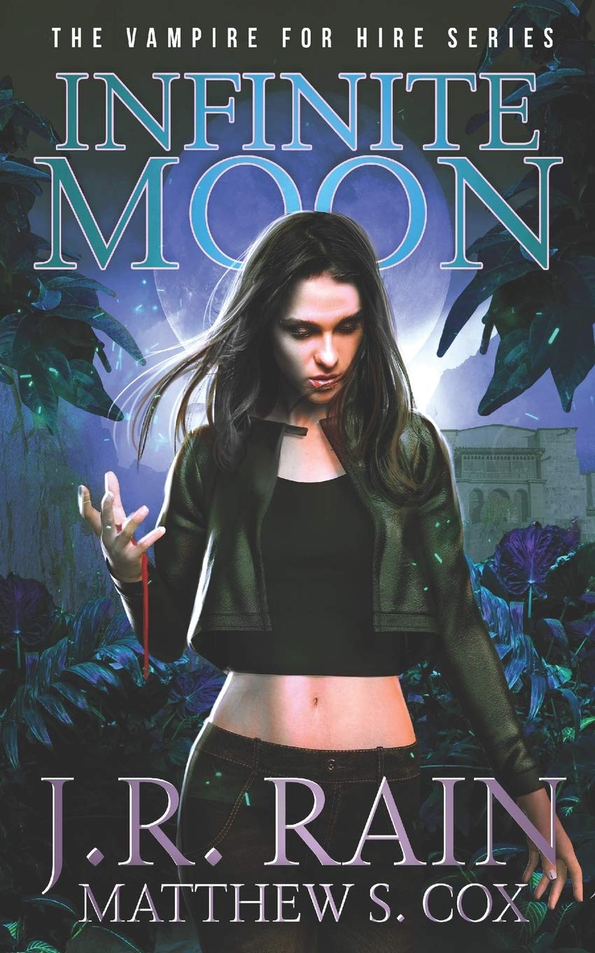 Infinite Moon (Vampire for Hire) by J.R. Rain | Goodreads