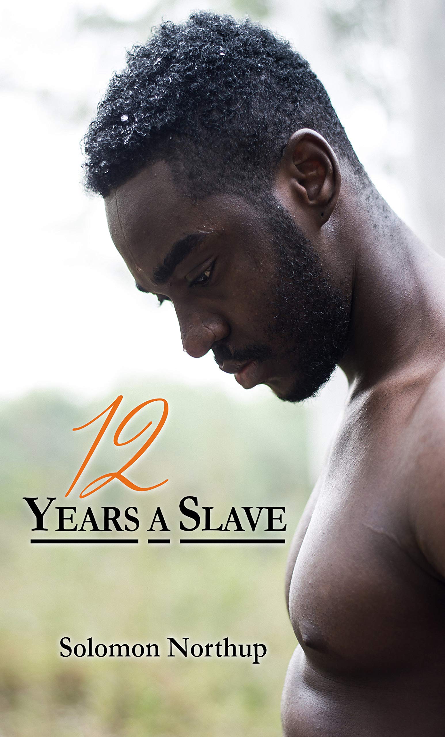 12 Years a Slave [Annotated] by Solomon Northup | Goodreads