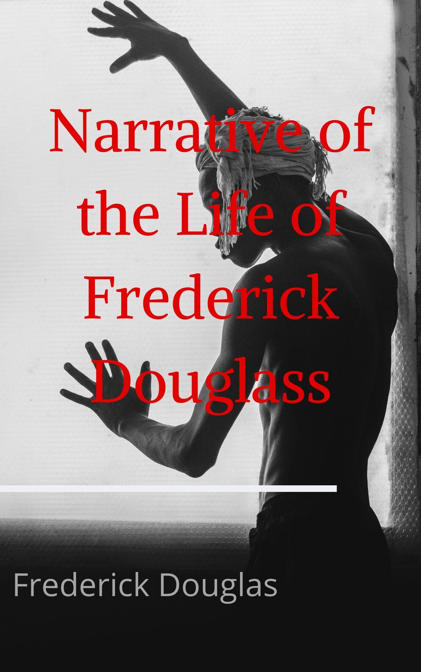 Narrative of the Life of Frederick Douglass, an American Slave by ...