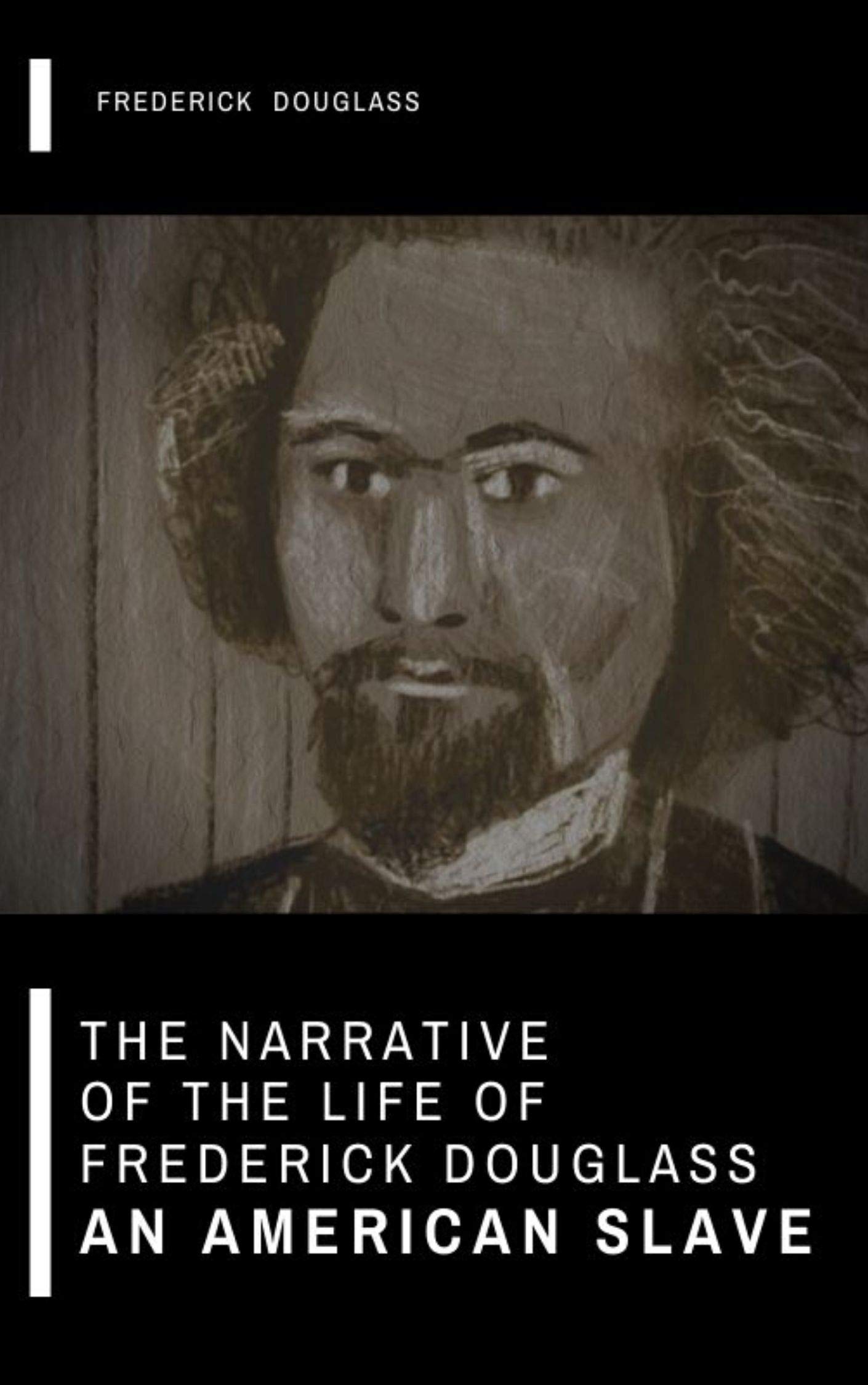The Narrative of the Life of Frederick Douglass An American Slave by ...