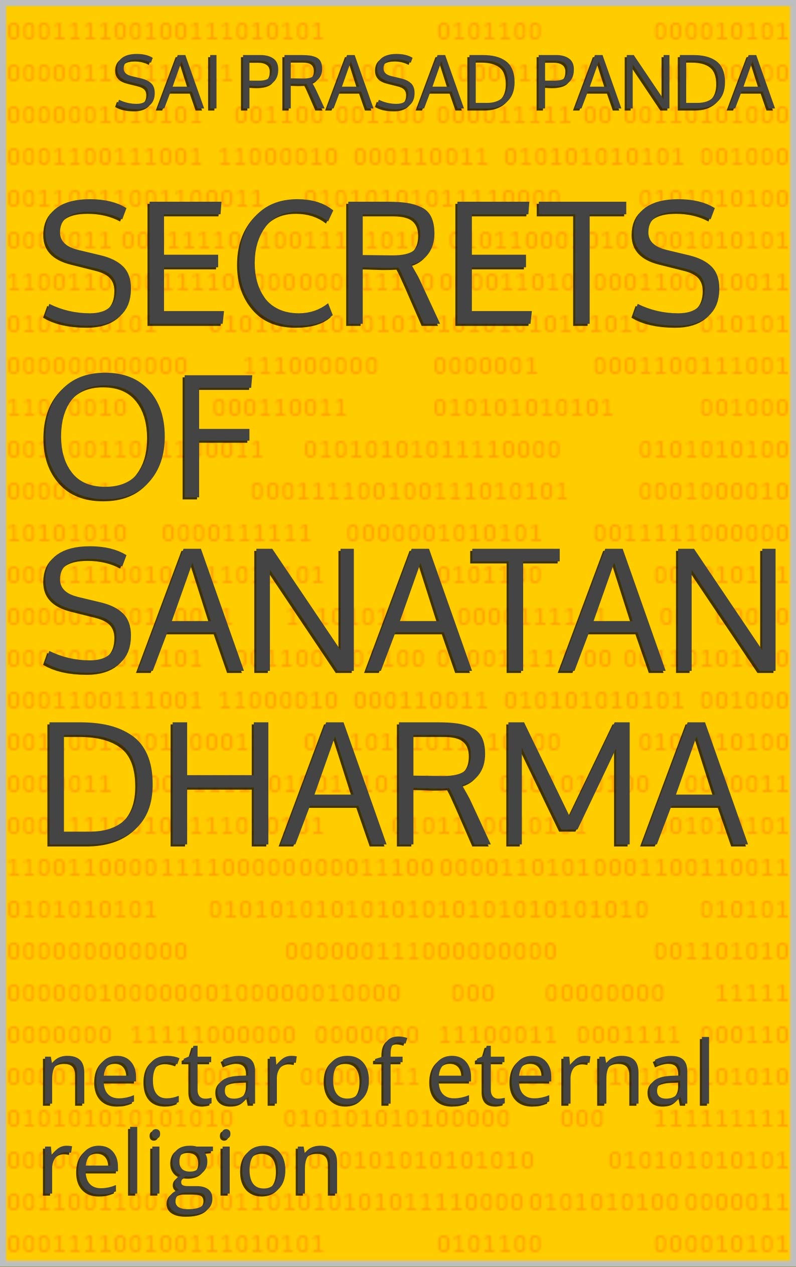 Secrets of Sanatan Dharma: nectar of eternal religion by sai prasad ...