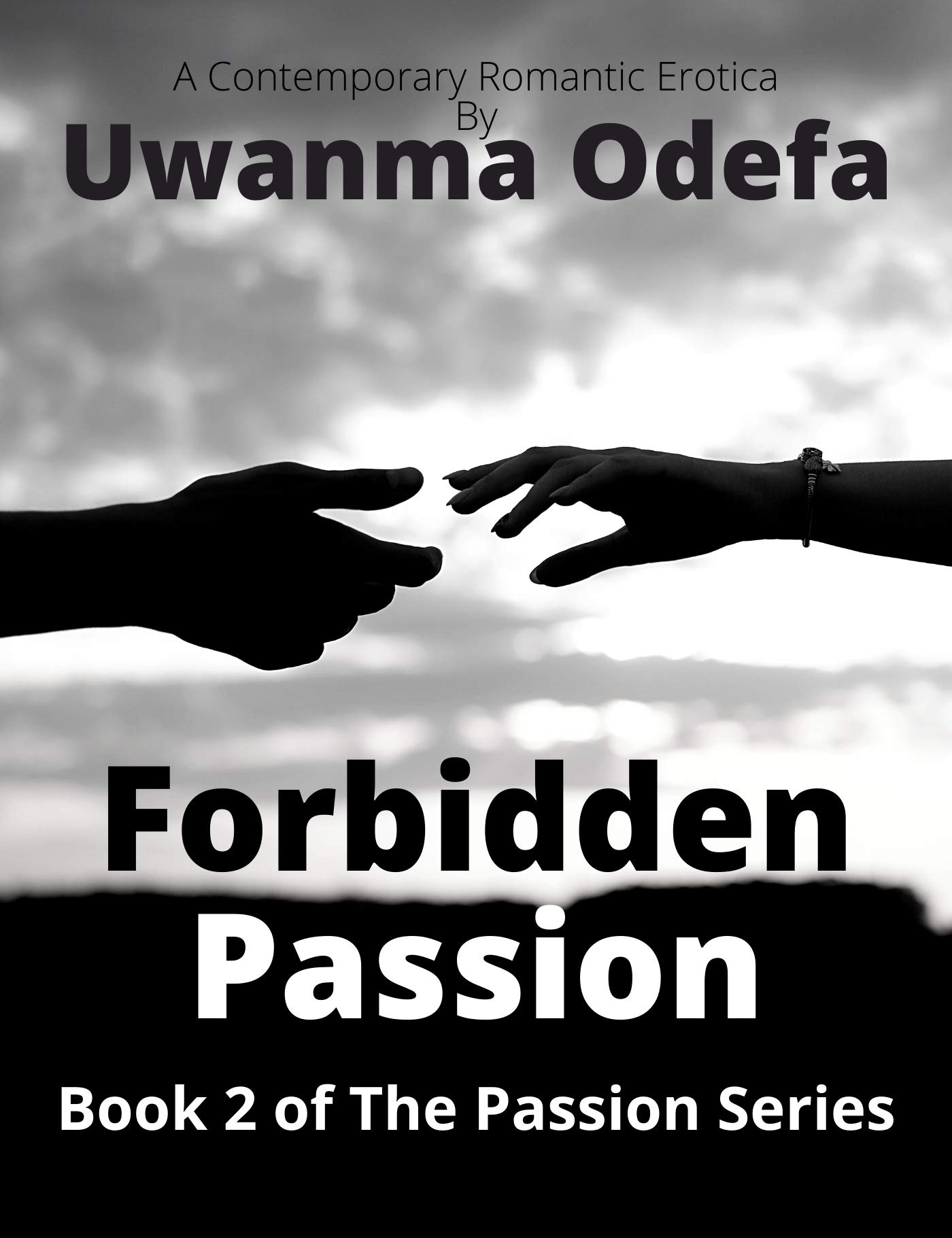Forbidden Passion (The Passion Series Book 2) by Uwanma Odefa | Goodreads