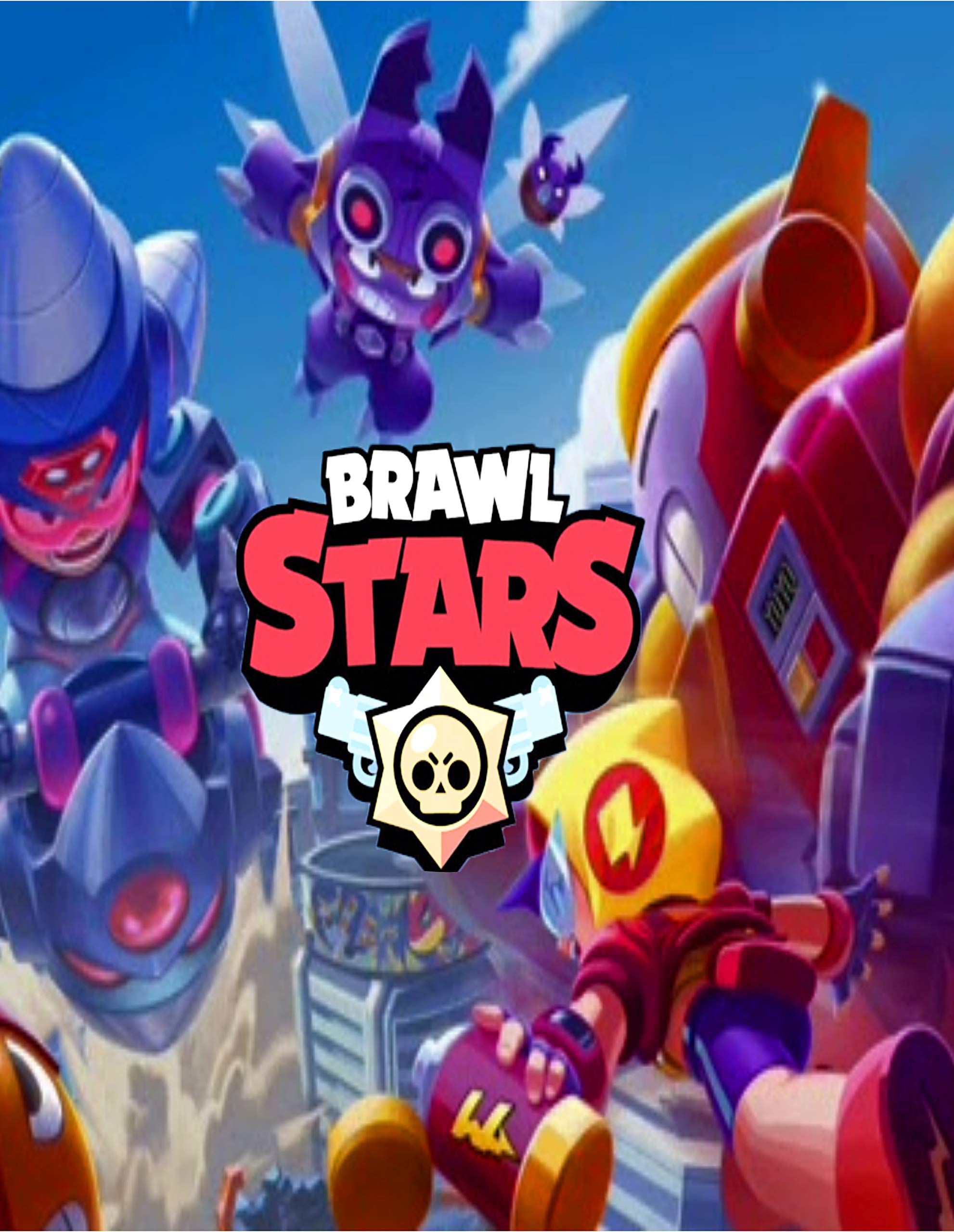 Brawl Stars: The Unofficial Game Guide and Tips, Tricks, Strategy ...