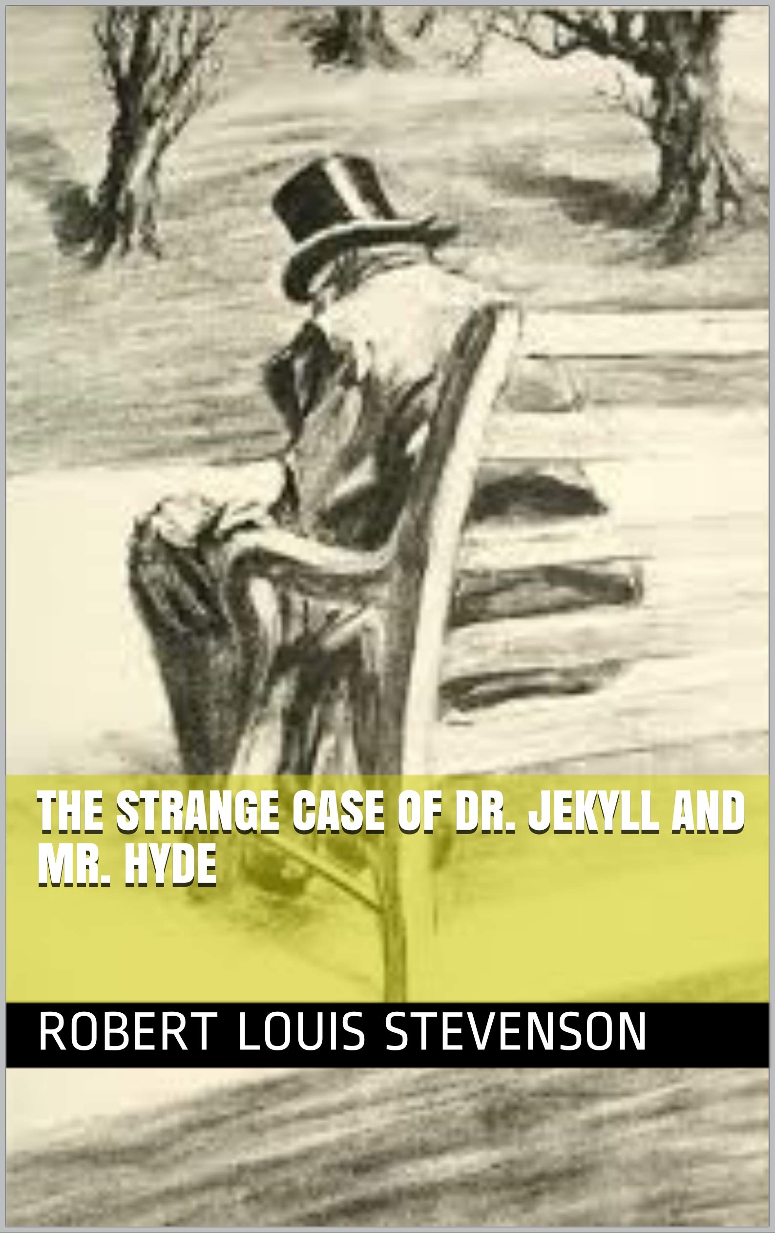 The Strange Case Of Dr. Jekyll And Mr. Hyde by Robert Louis Stevenson ...