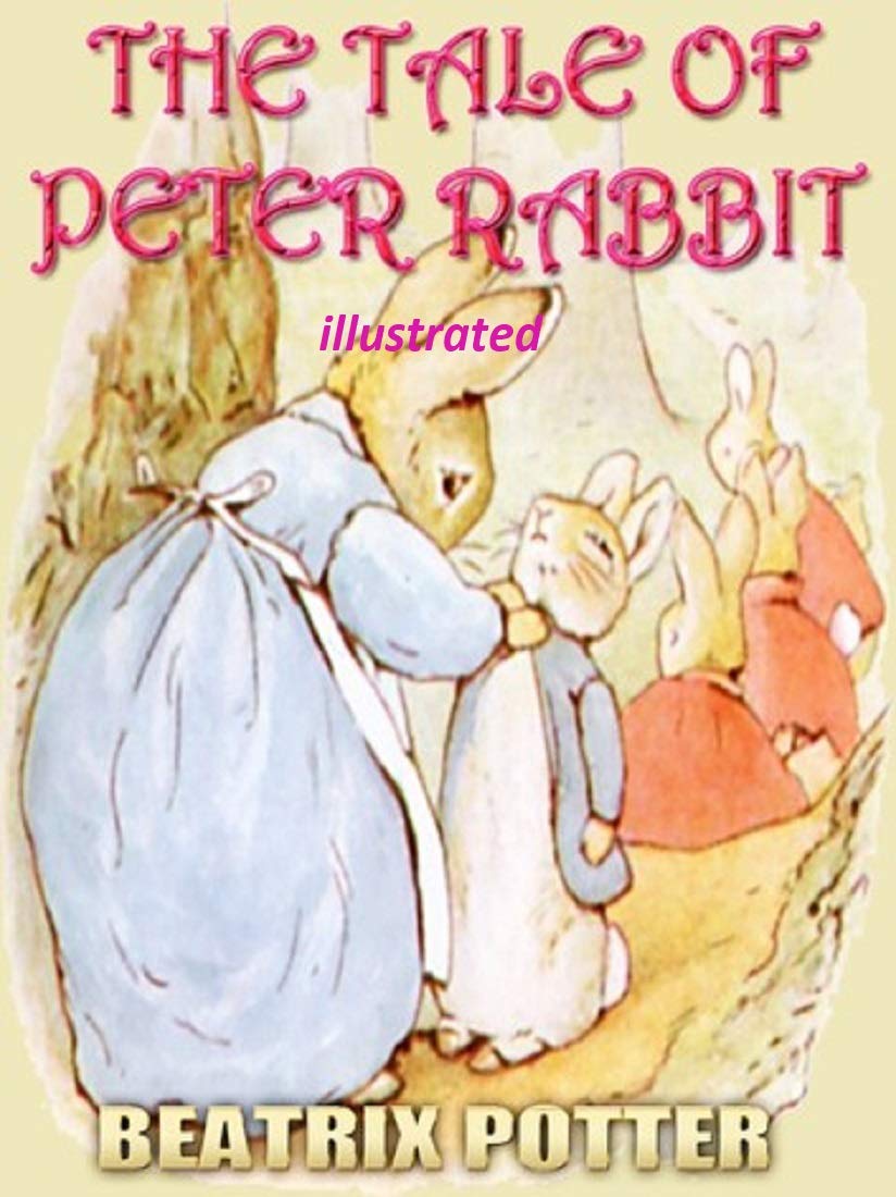 The Tale of Peter Rabbit (illustrated) by Beatrix Potter | Goodreads