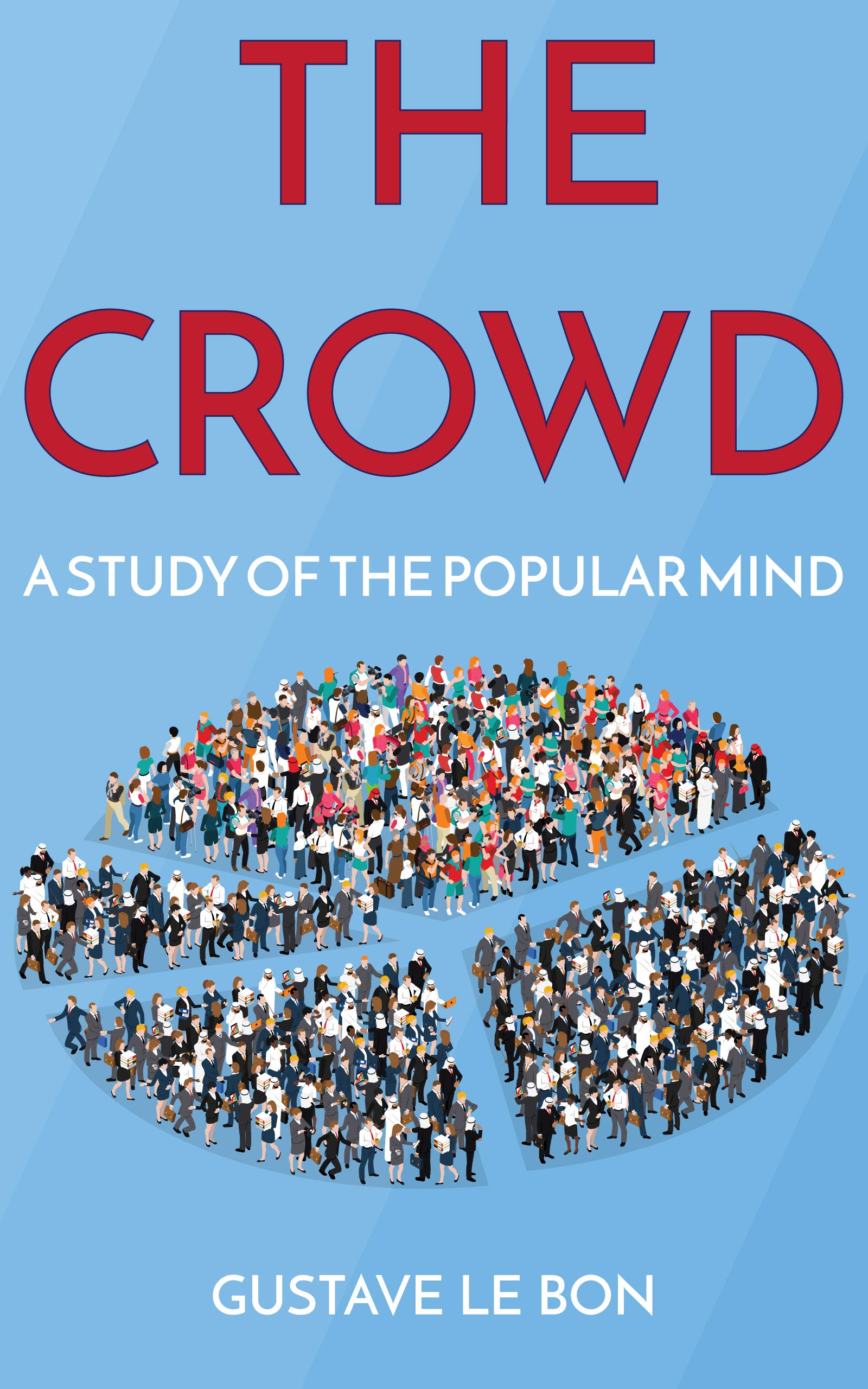 The Crowd by Gustave Le Bon | Goodreads