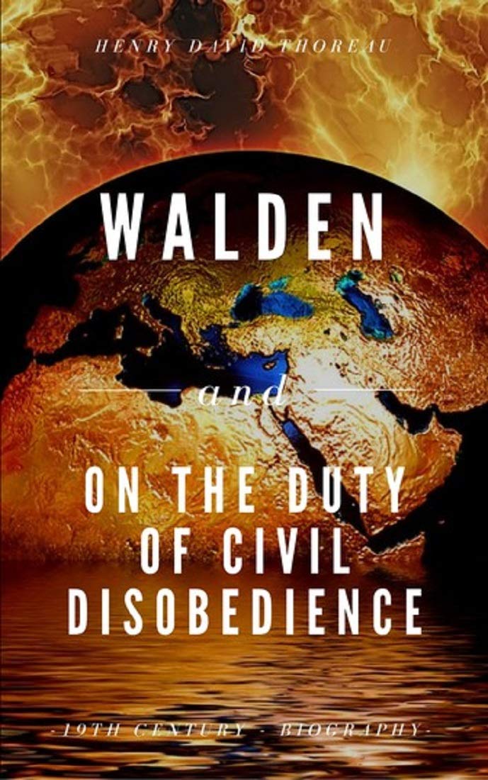 Walden, and On The Duty Of Civil DISOBEDIENCE by Henry David Thoreau ...