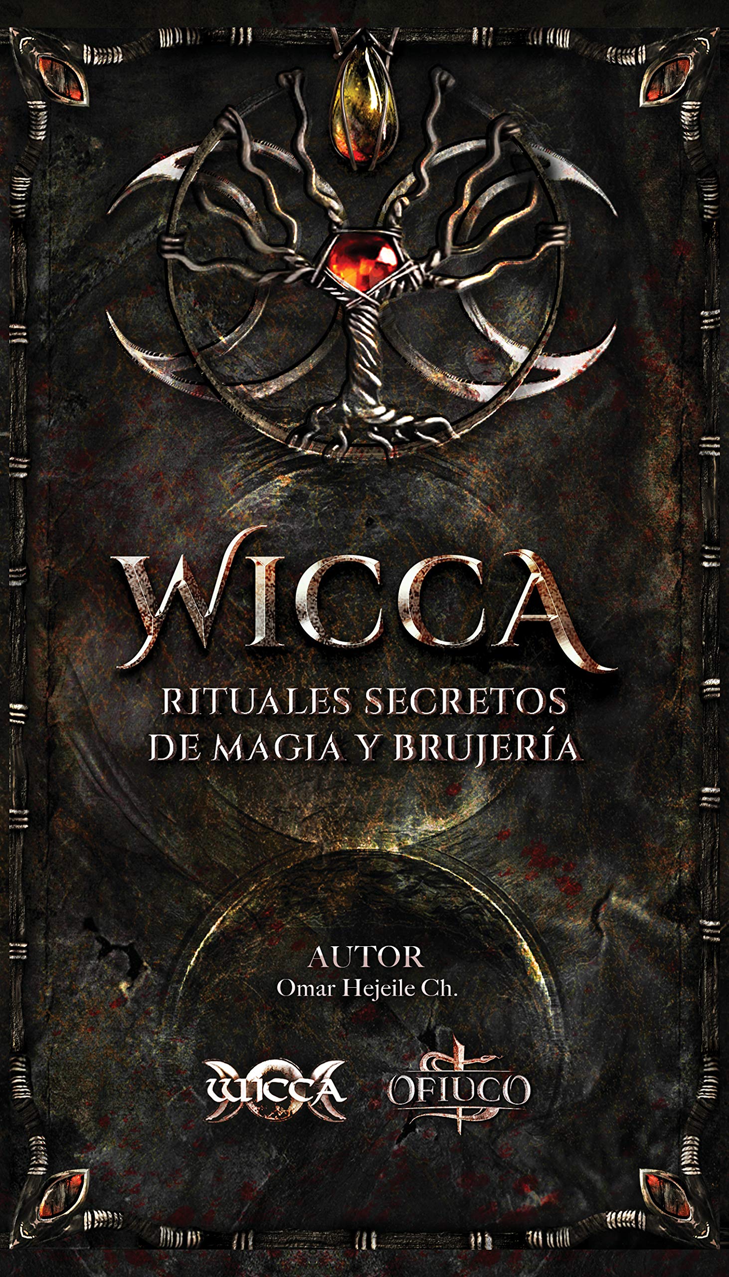 WICCA Rituales Secretos de Magia y Brujería by Omar Hejeile | Goodreads