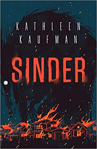 Sinder by Kathleen Kaufman | Goodreads
