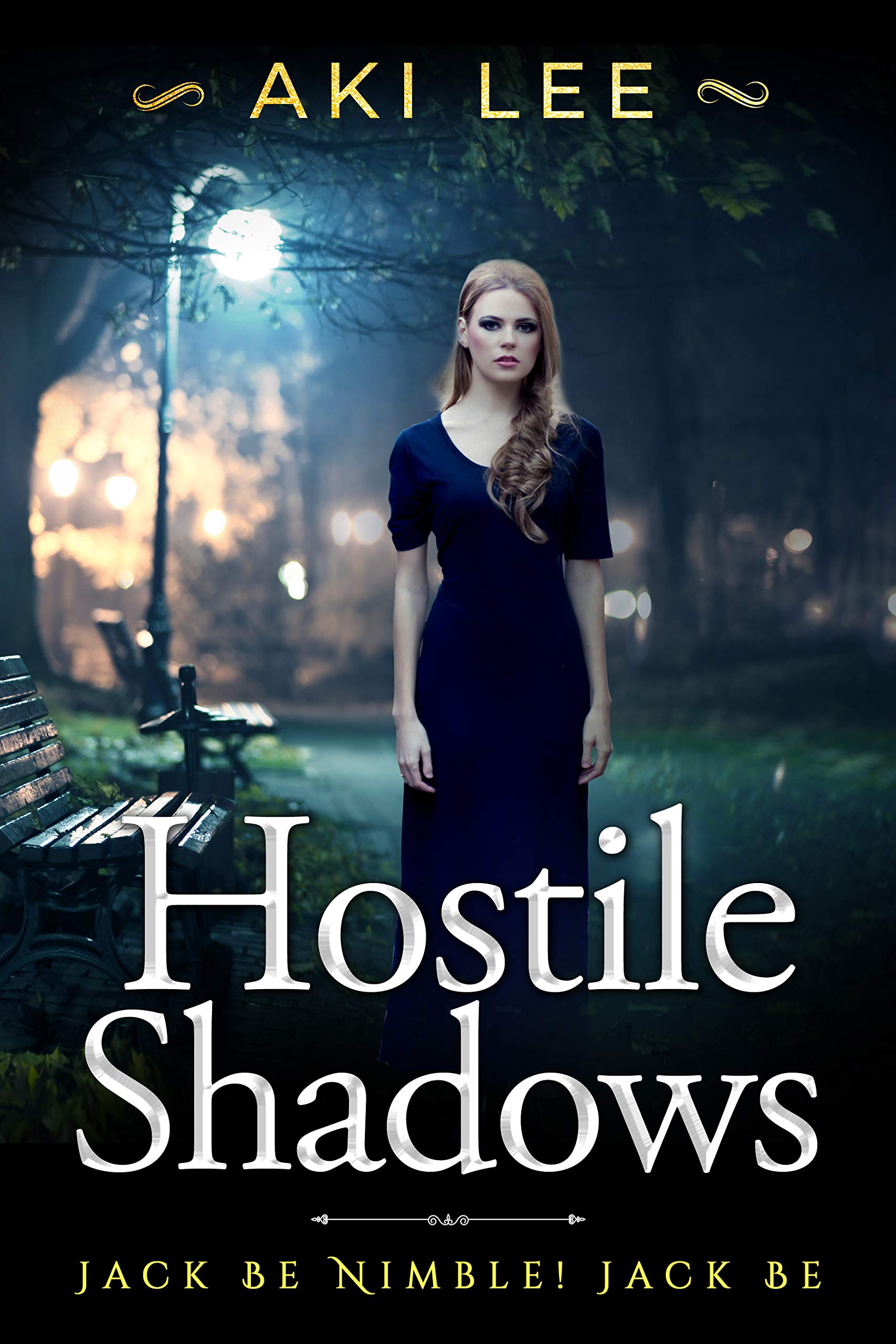 Hostile Shadows Book 1: Jack Be Nimble! Jack Be by Aki Lee | Goodreads