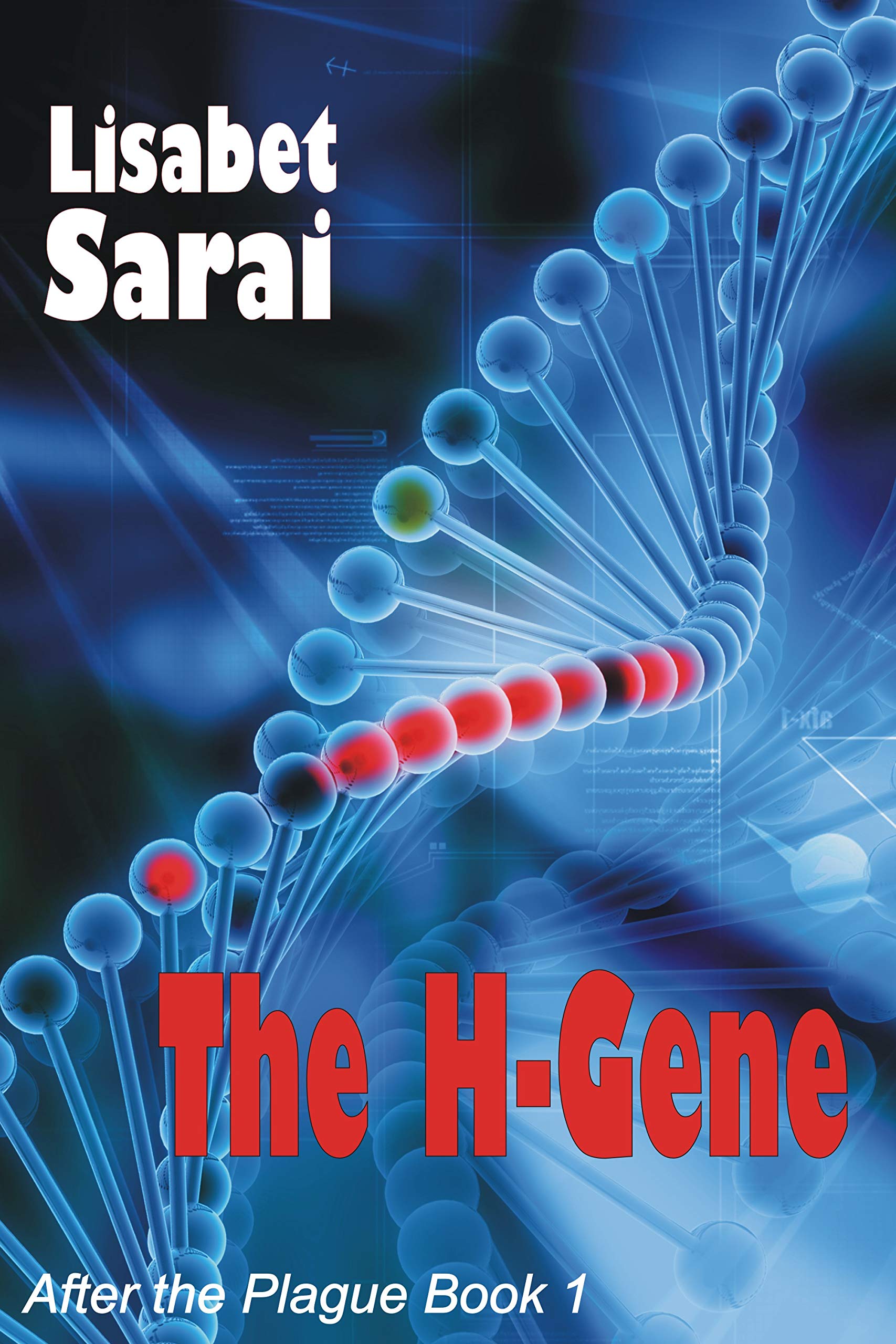 The H-Gene (After the Plague Book 1) by Lisabet Sarai | Goodreads