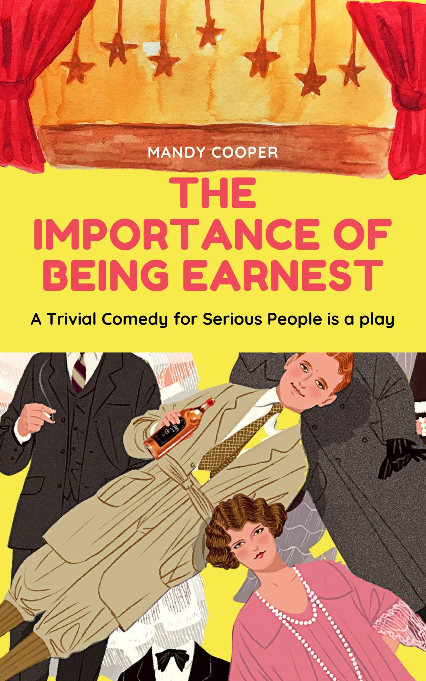 The Importance of Being Earnest: A Trivial Comedy for Serious People is ...
