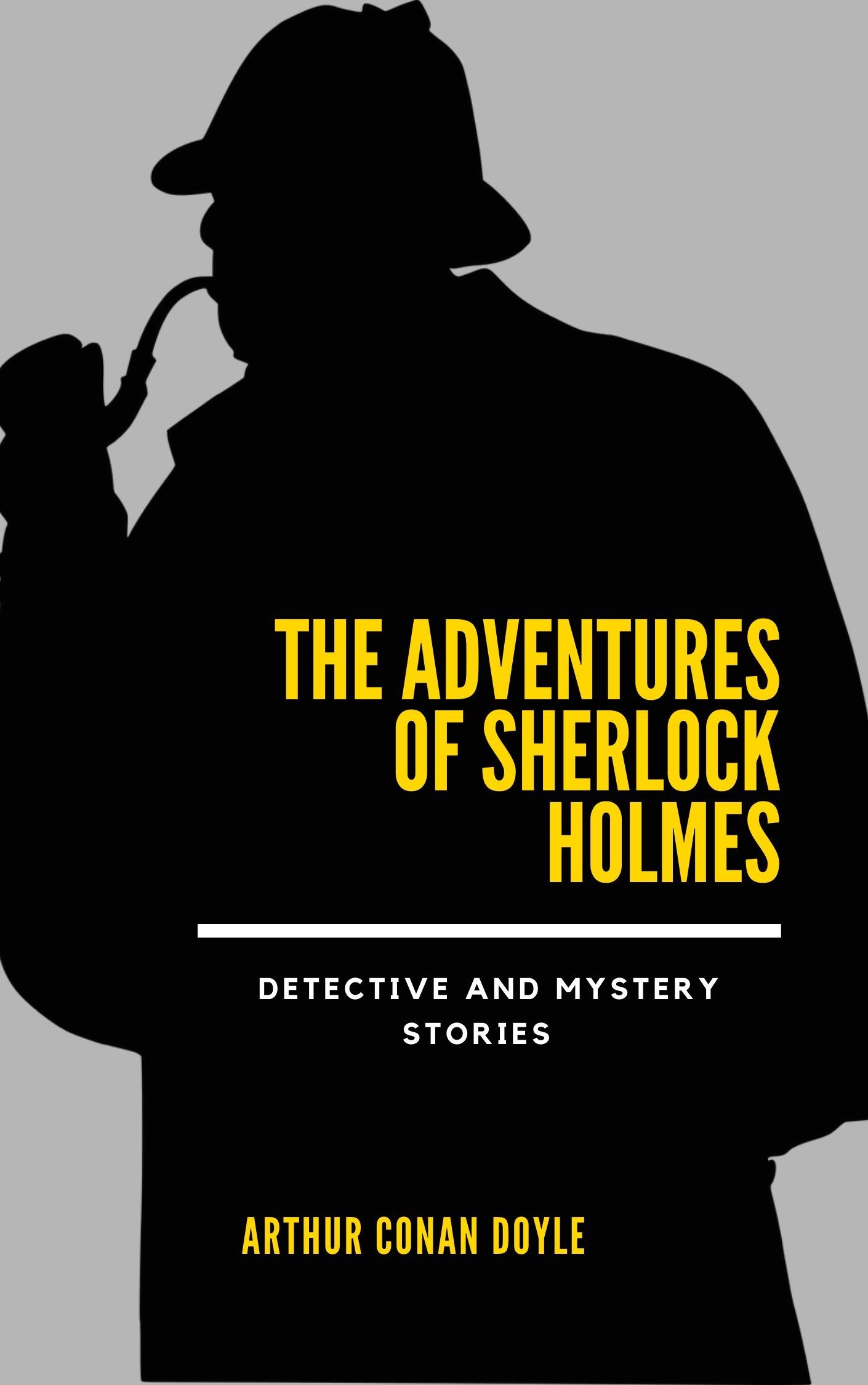 The Adventures of Sherlock Holmes (illustrated) by Arthur Conan Doyle ...