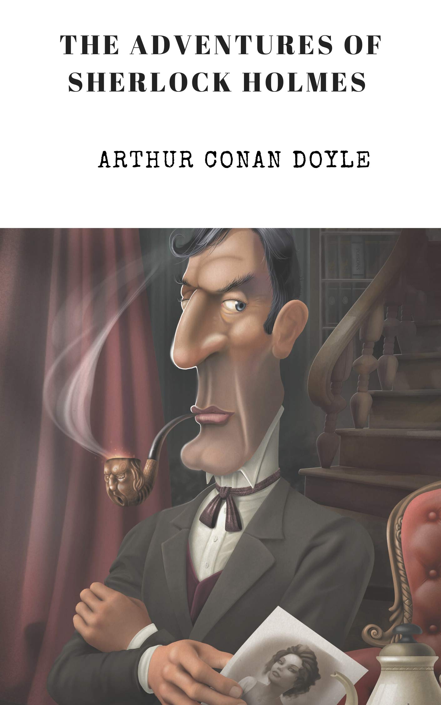 The Adventures of Sherlock Holmes (illustrated) by Arthur Conan Doyle ...